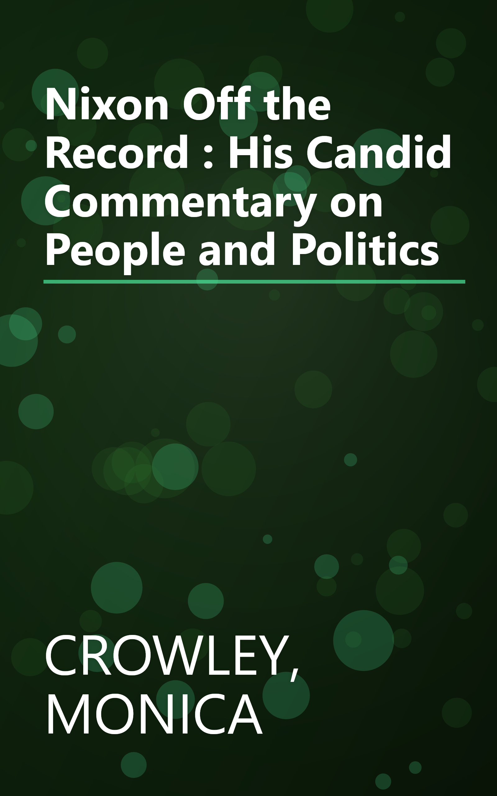 Nixon Off the Record : His Candid Commentary on People and Politics book cover