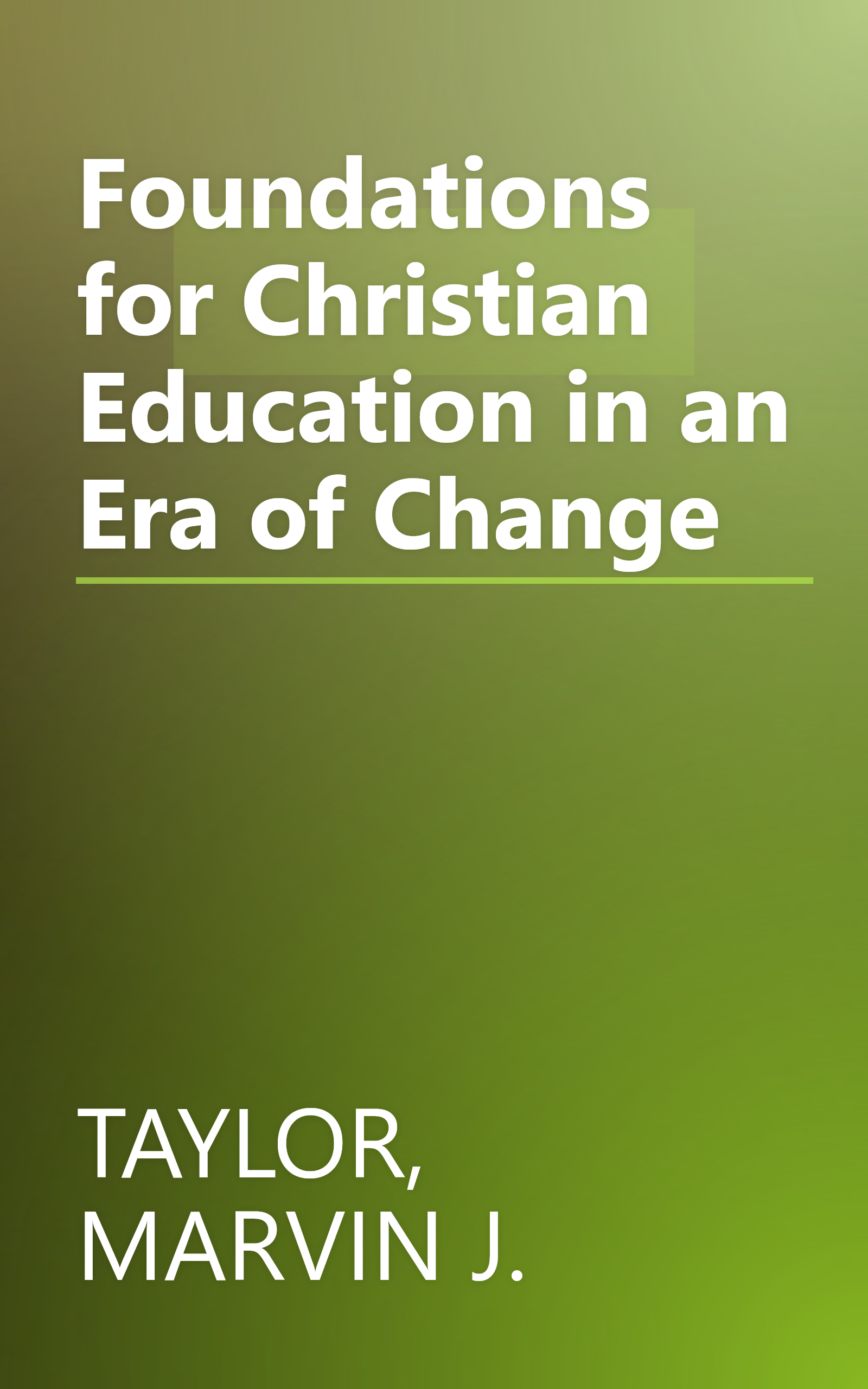 Foundations for Christian Education in an Era of Change book cover