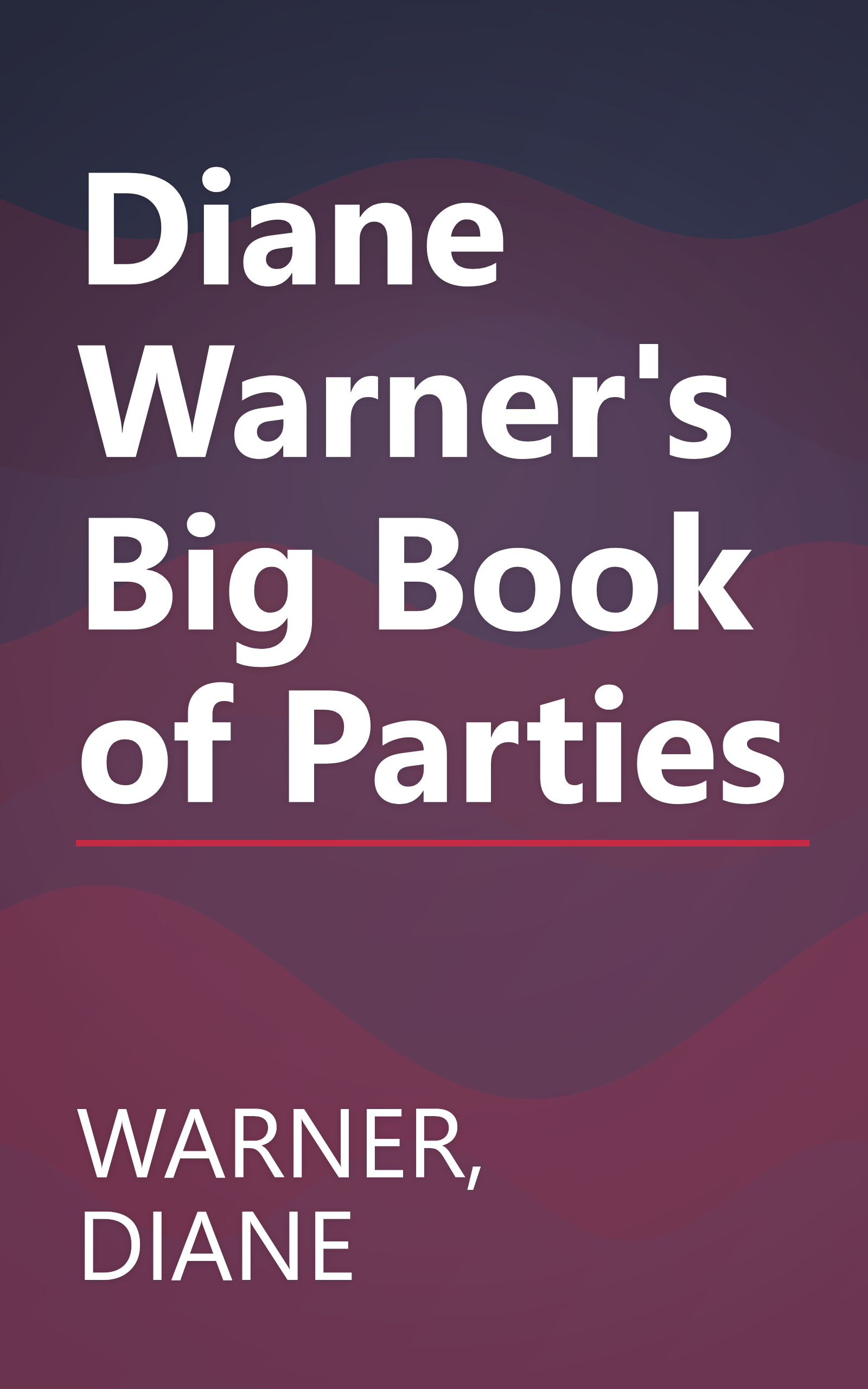 Diane Warner's Big Book of Parties book cover