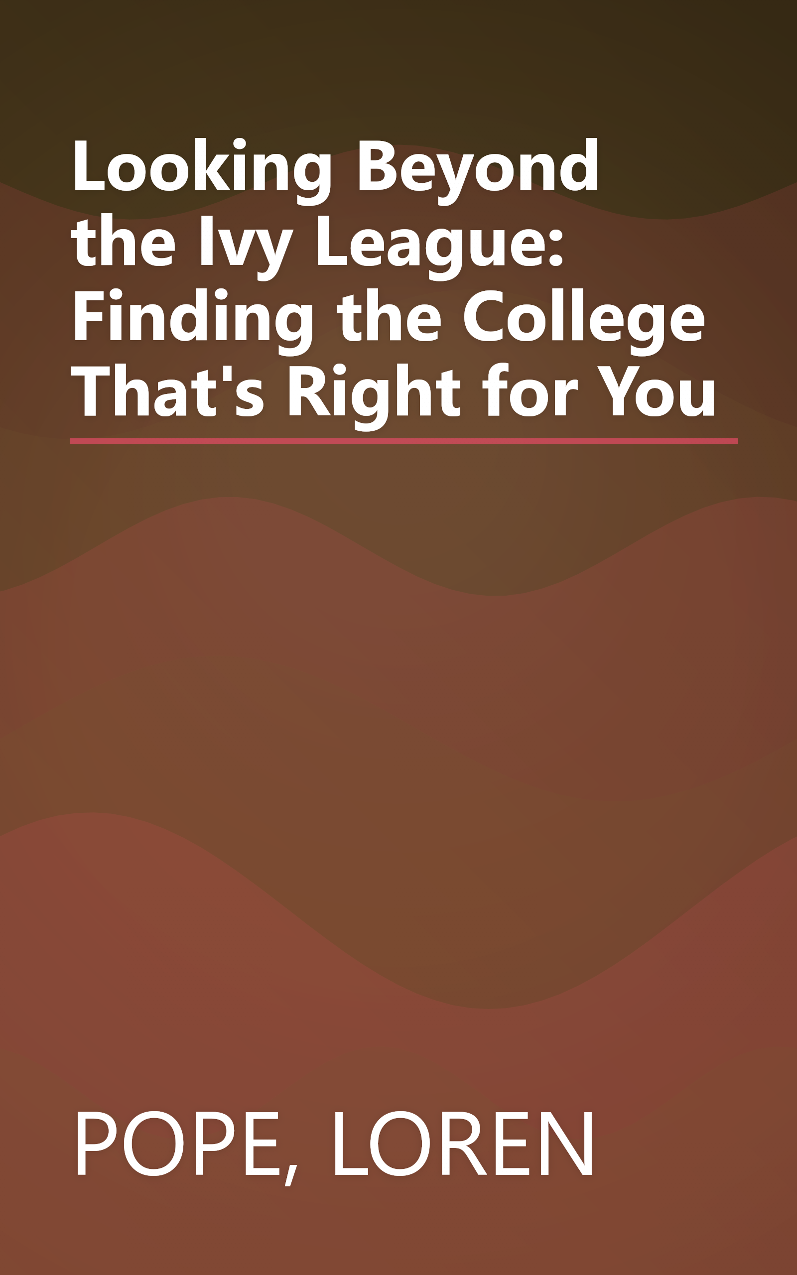 Looking Beyond the Ivy League: Finding the College That's Right for You book cover