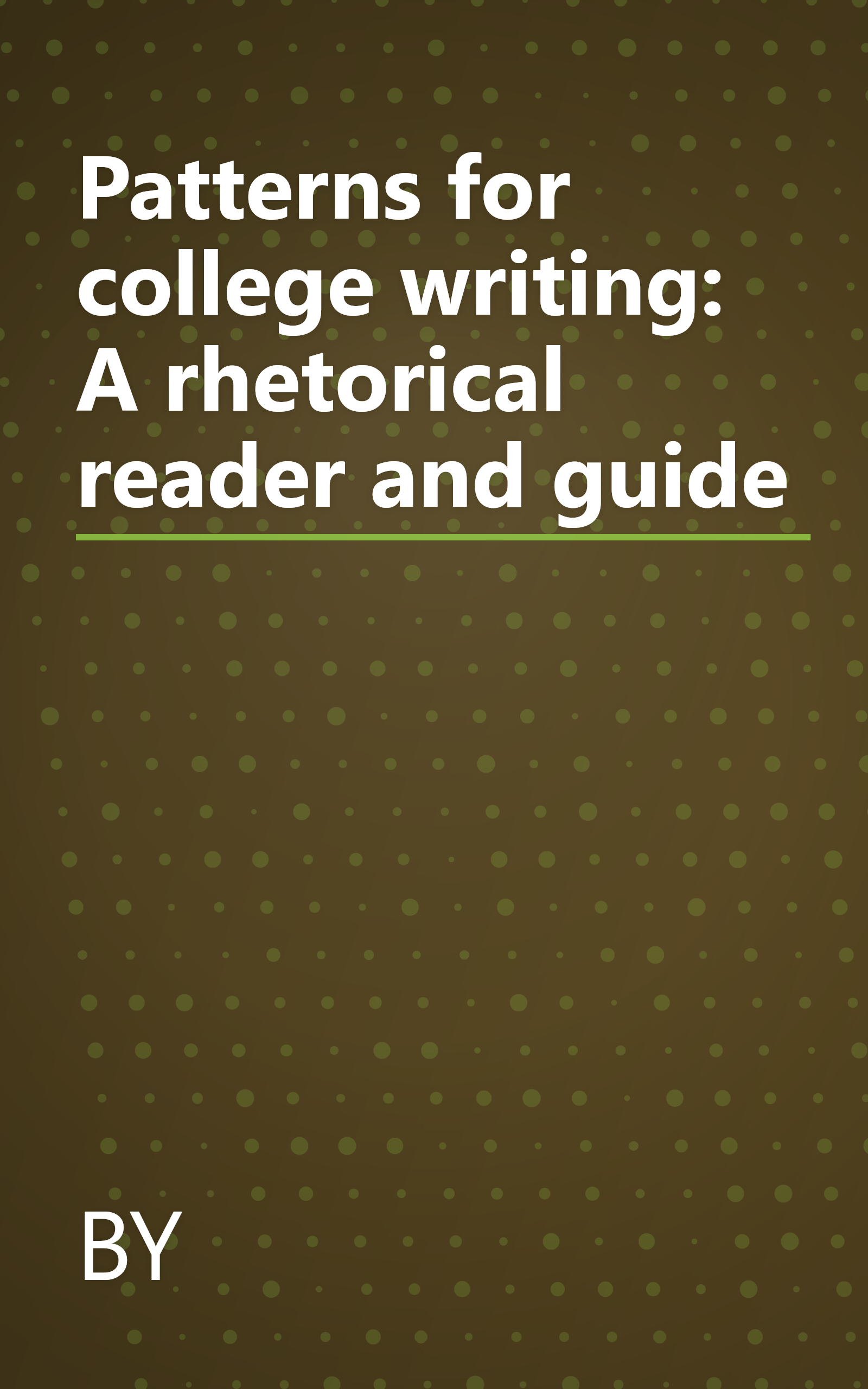 Patterns for college writing: A rhetorical reader and guide book cover