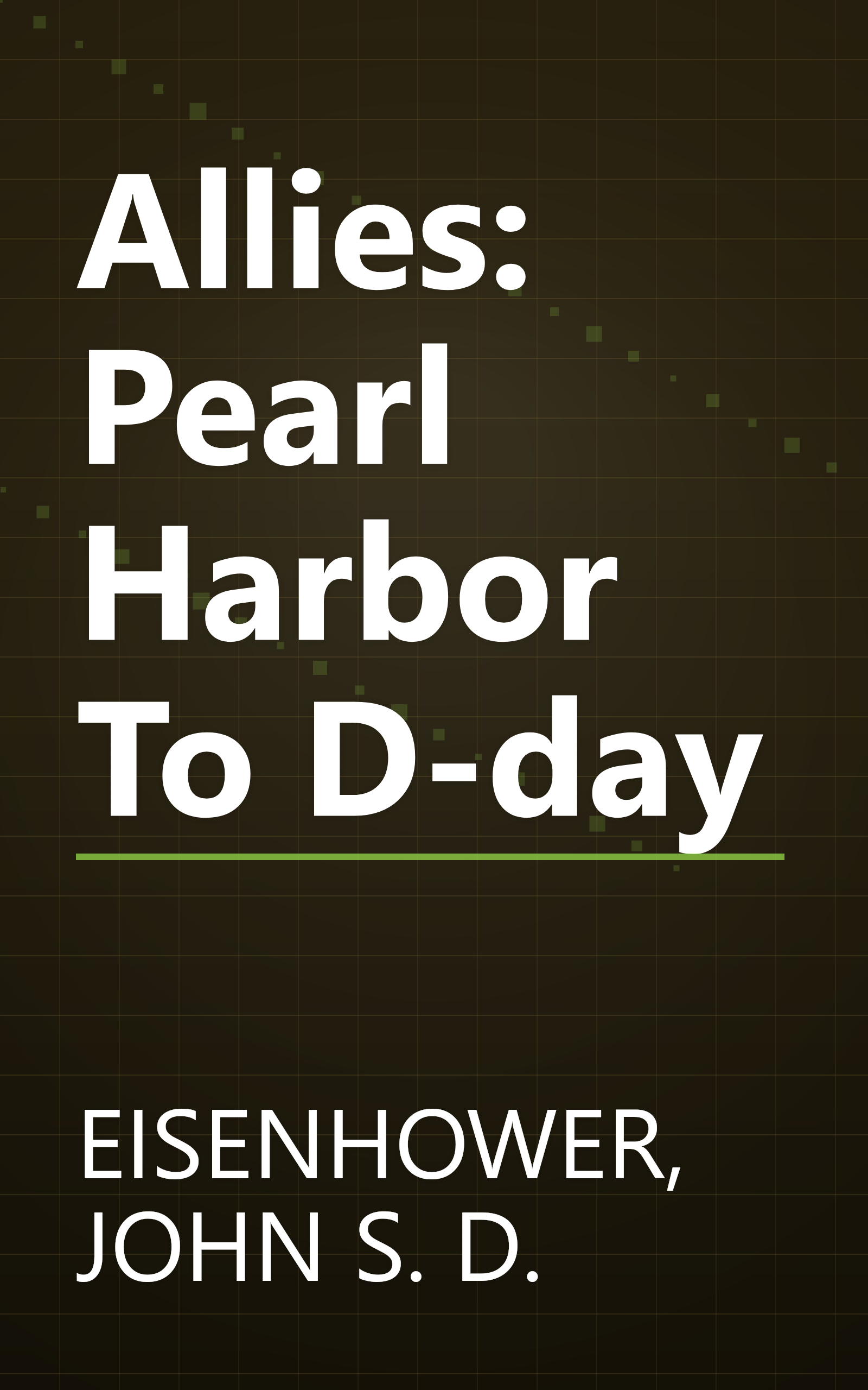 Allies: Pearl Harbor To D-day book cover