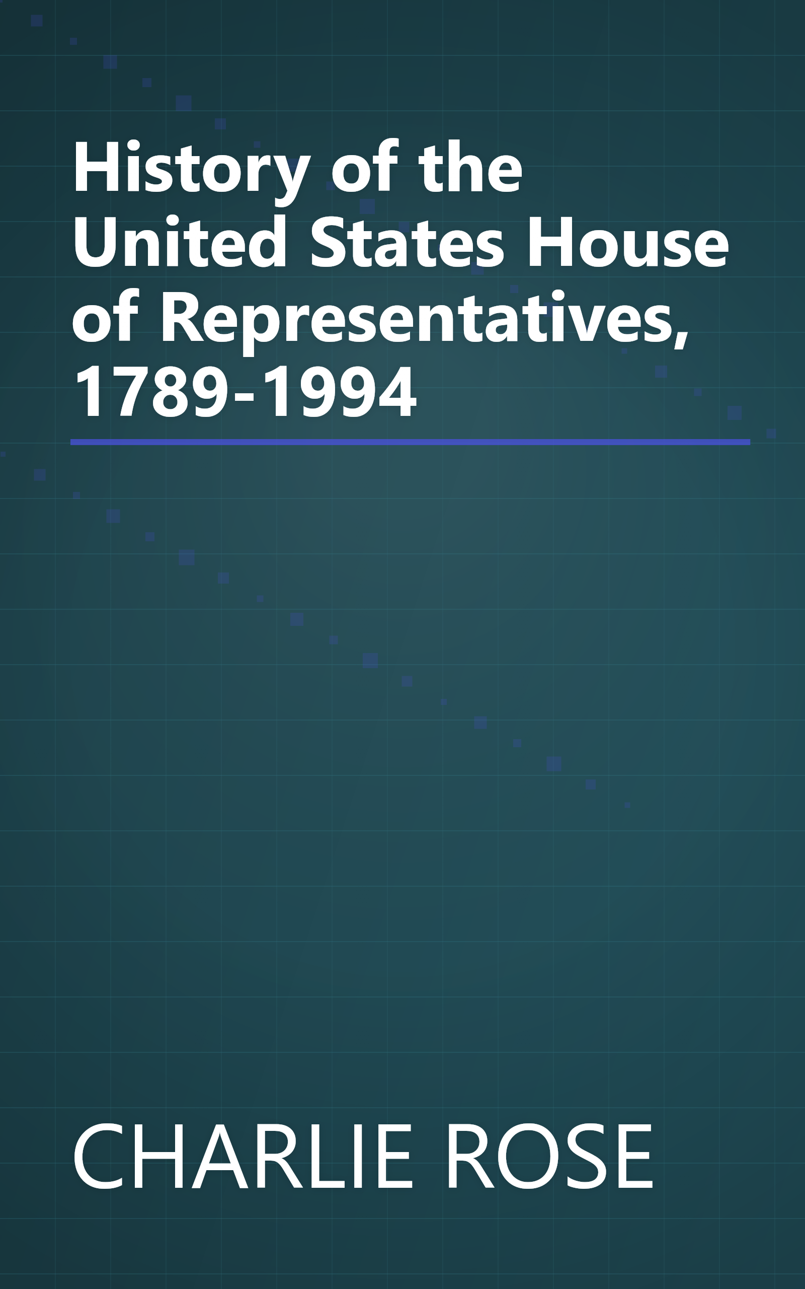 History of the United States House of Representatives, 1789-1994 book cover