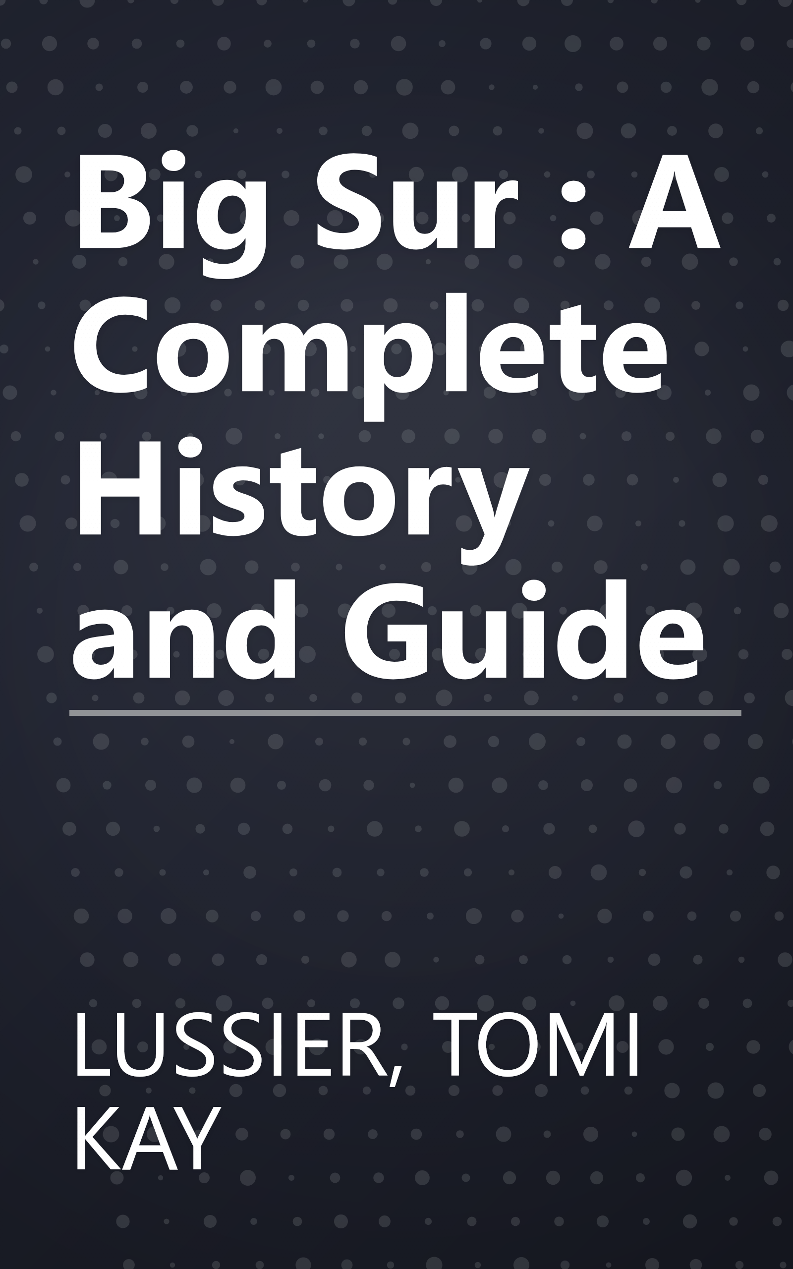 Big Sur : A Complete History and Guide book cover