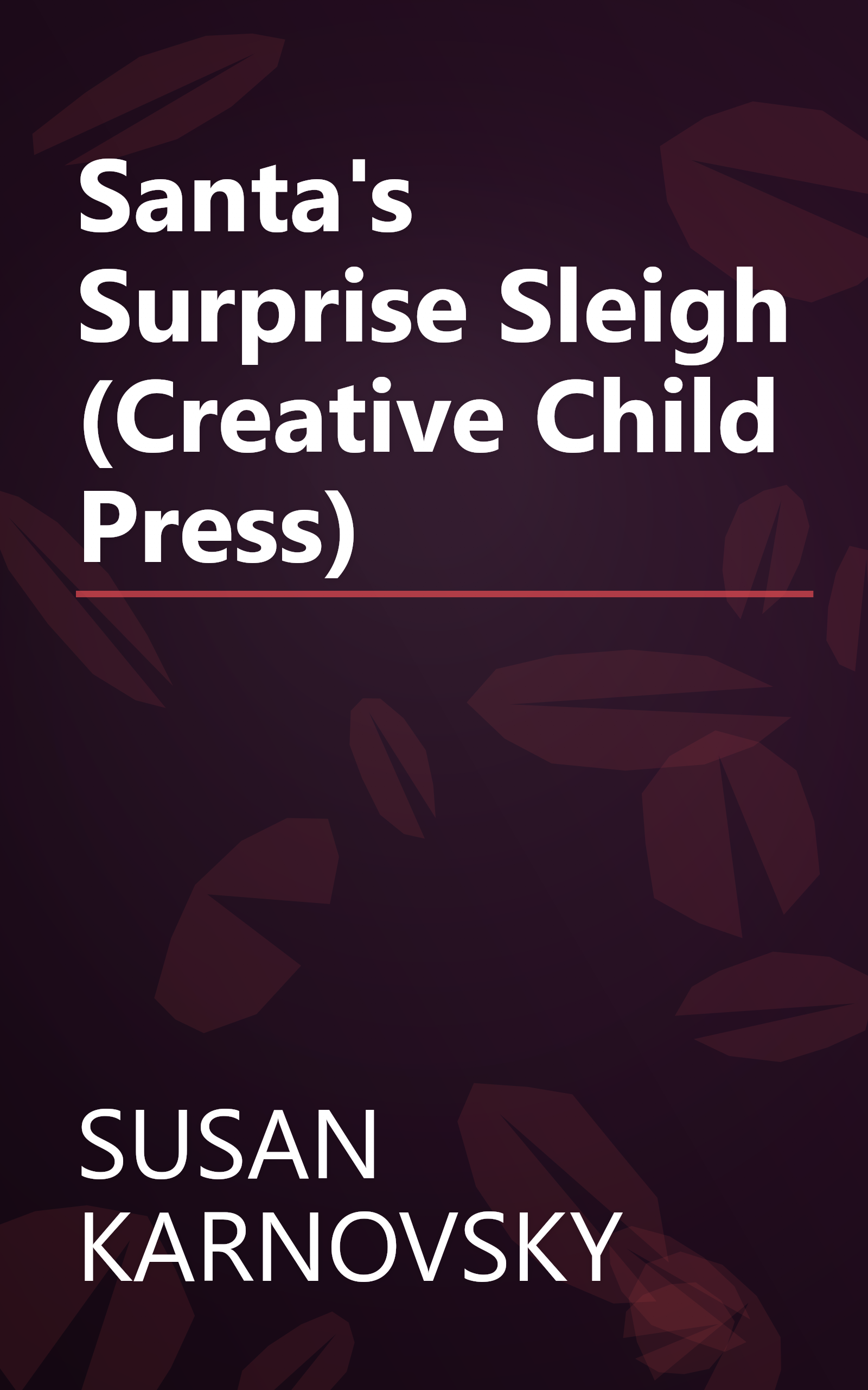 Santa's Surprise Sleigh (Creative Child Press) book cover