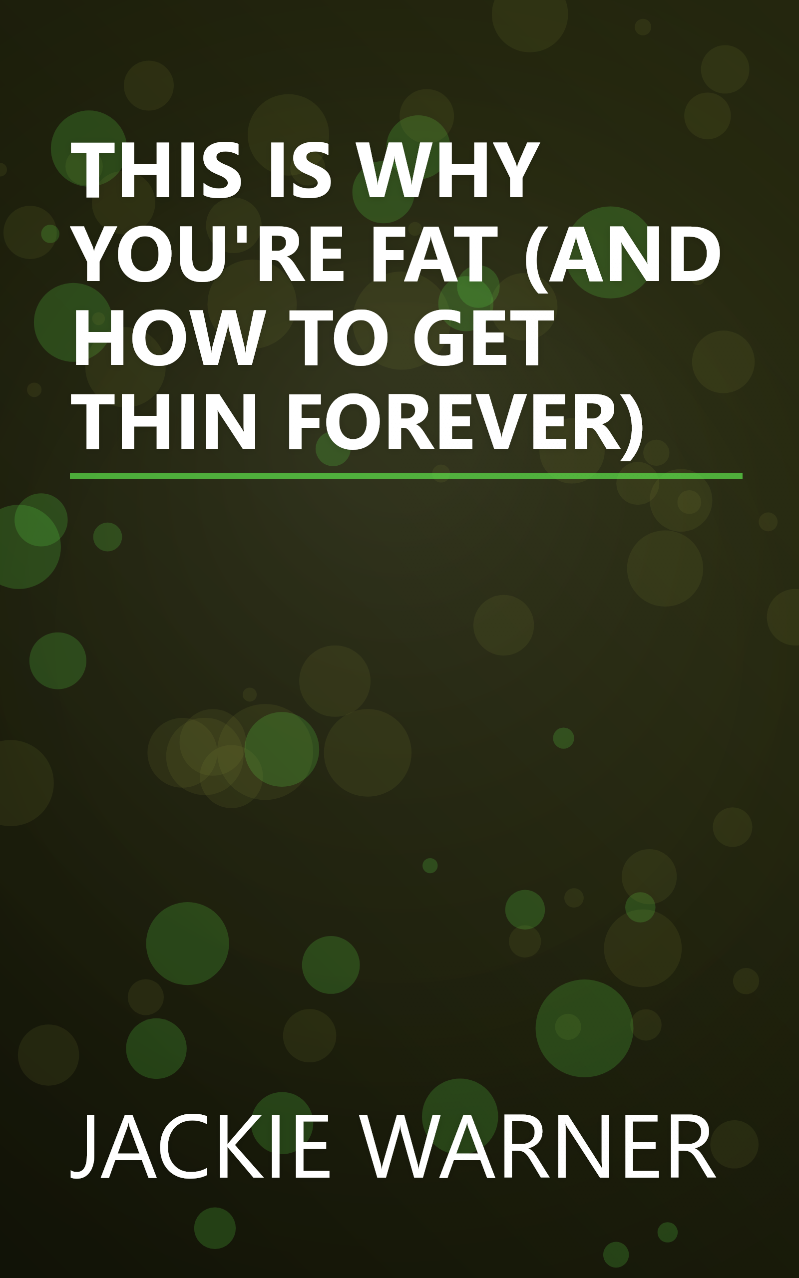 THIS IS WHY YOU'RE FAT (AND HOW TO GET THIN FOREVER) book cover