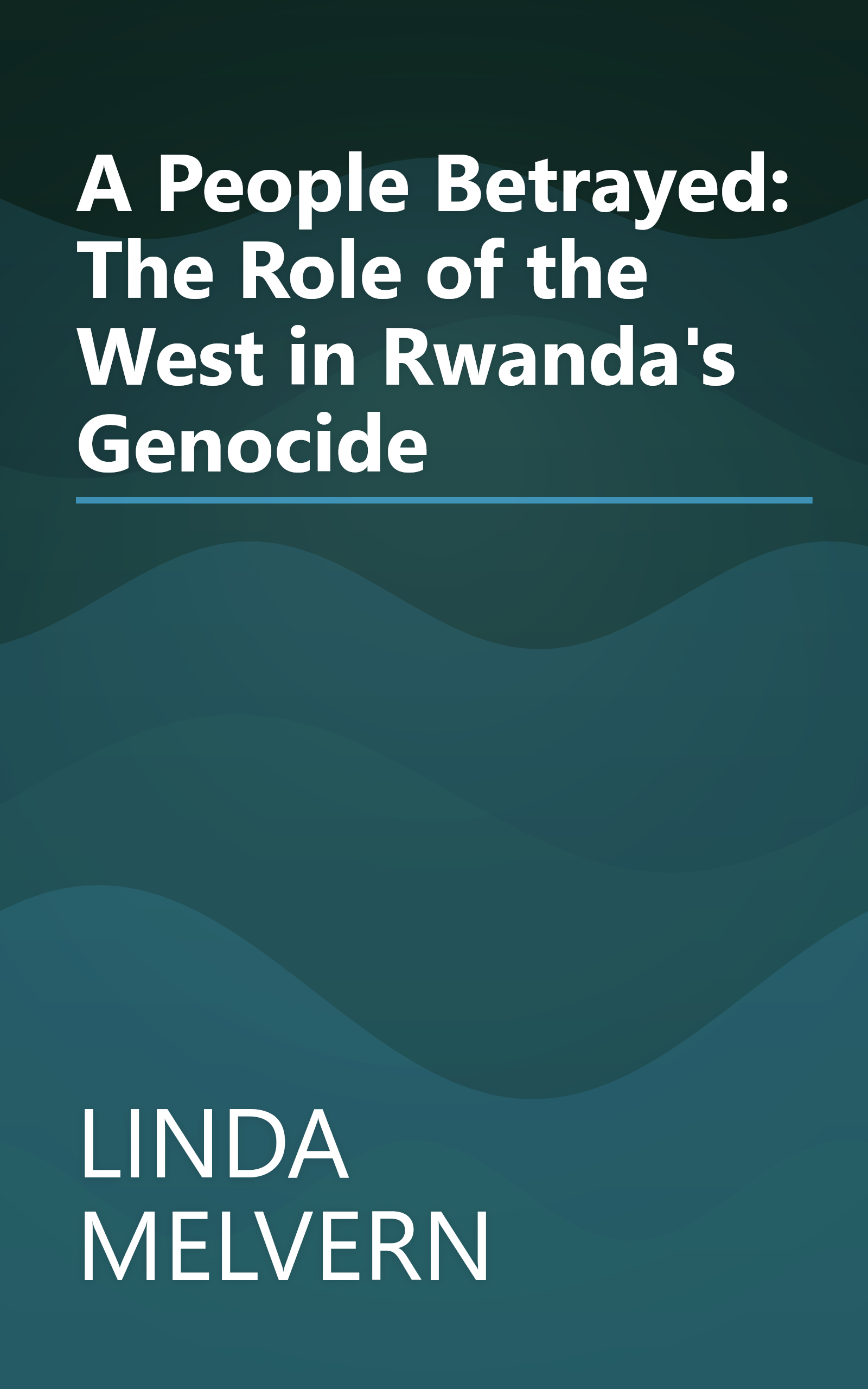 A People Betrayed: The Role of the West in Rwanda's Genocide book cover