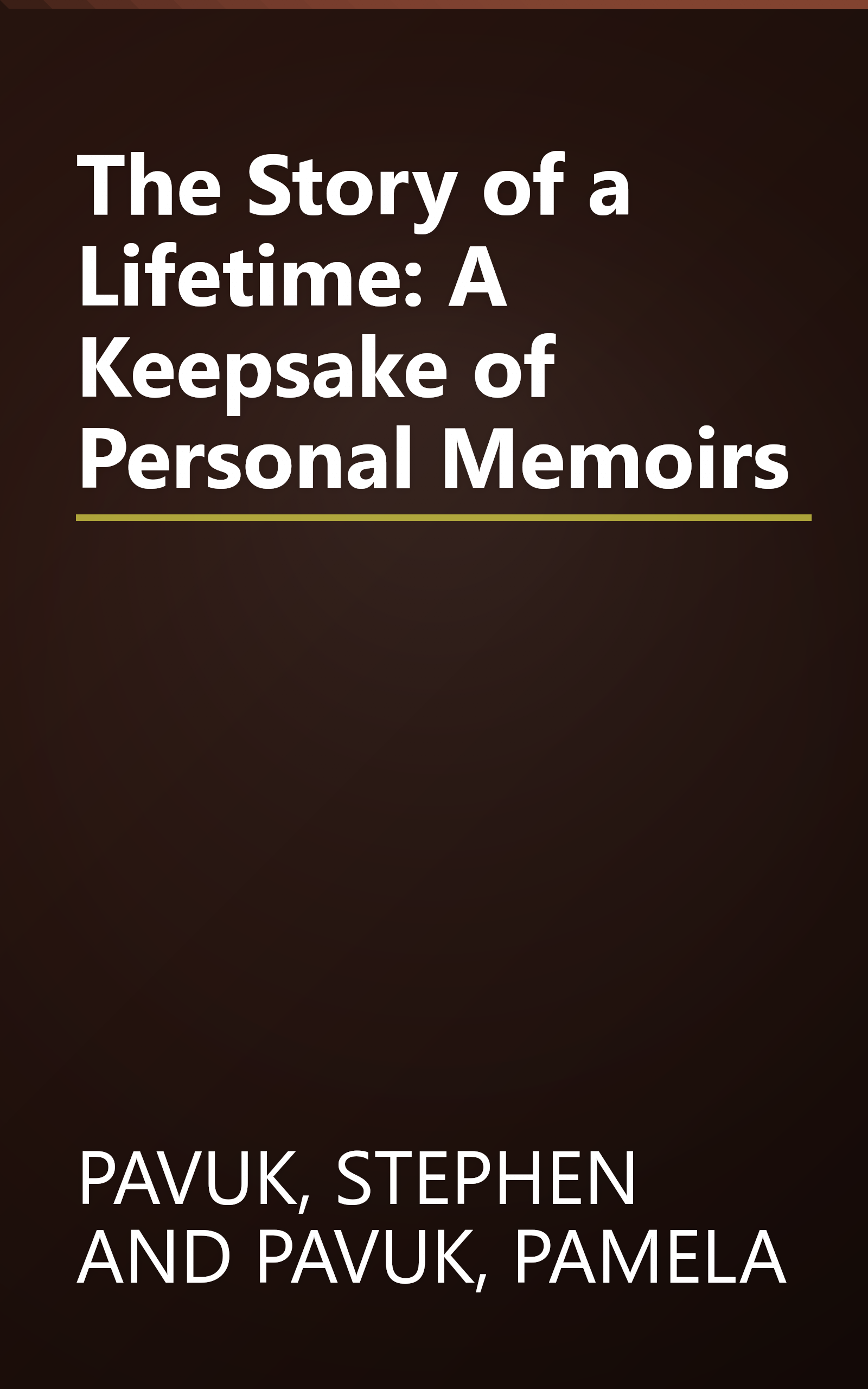 The Story of a Lifetime: A Keepsake of Personal Memoirs book cover