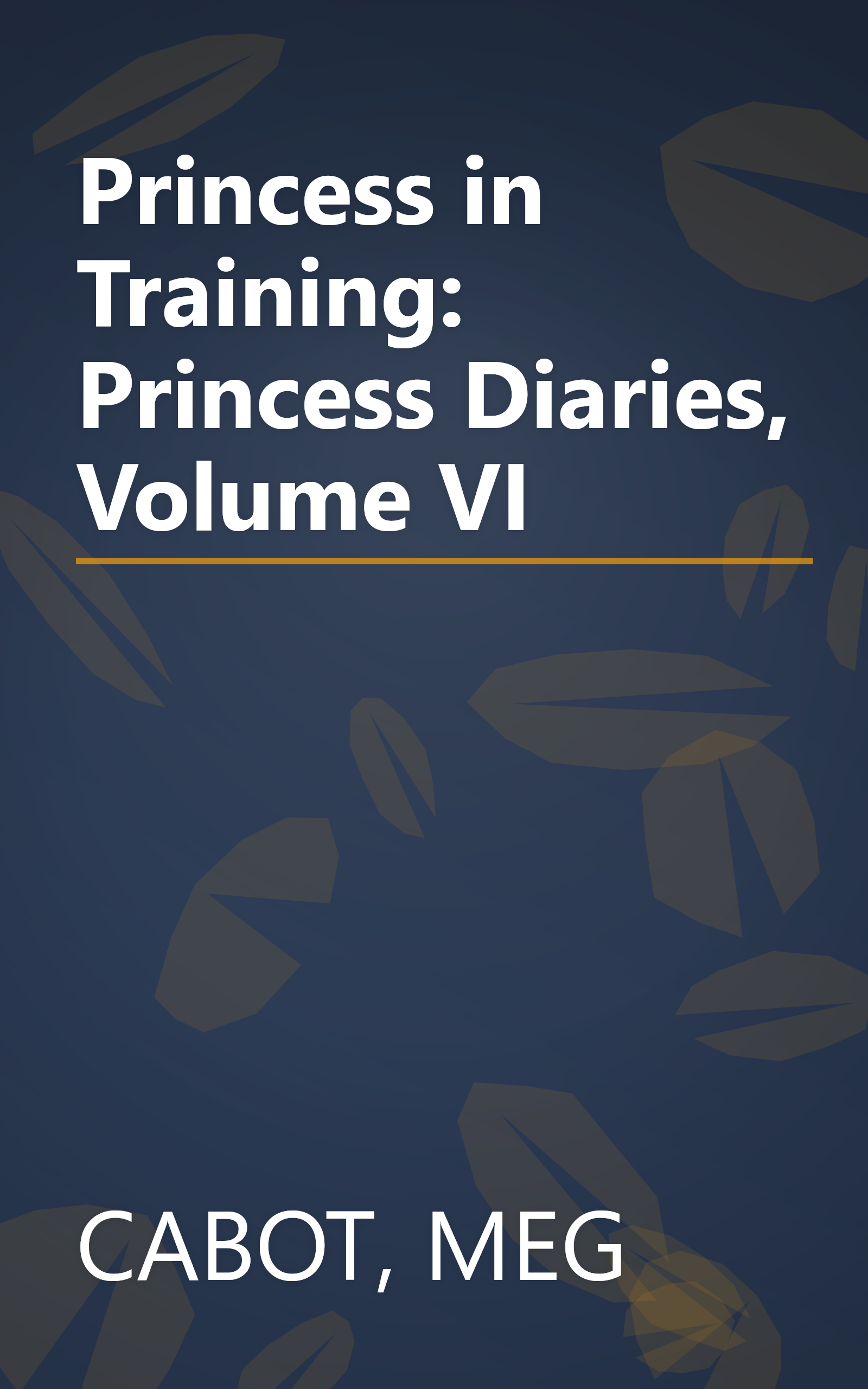 Princess in Training: Princess Diaries, Volume VI book cover