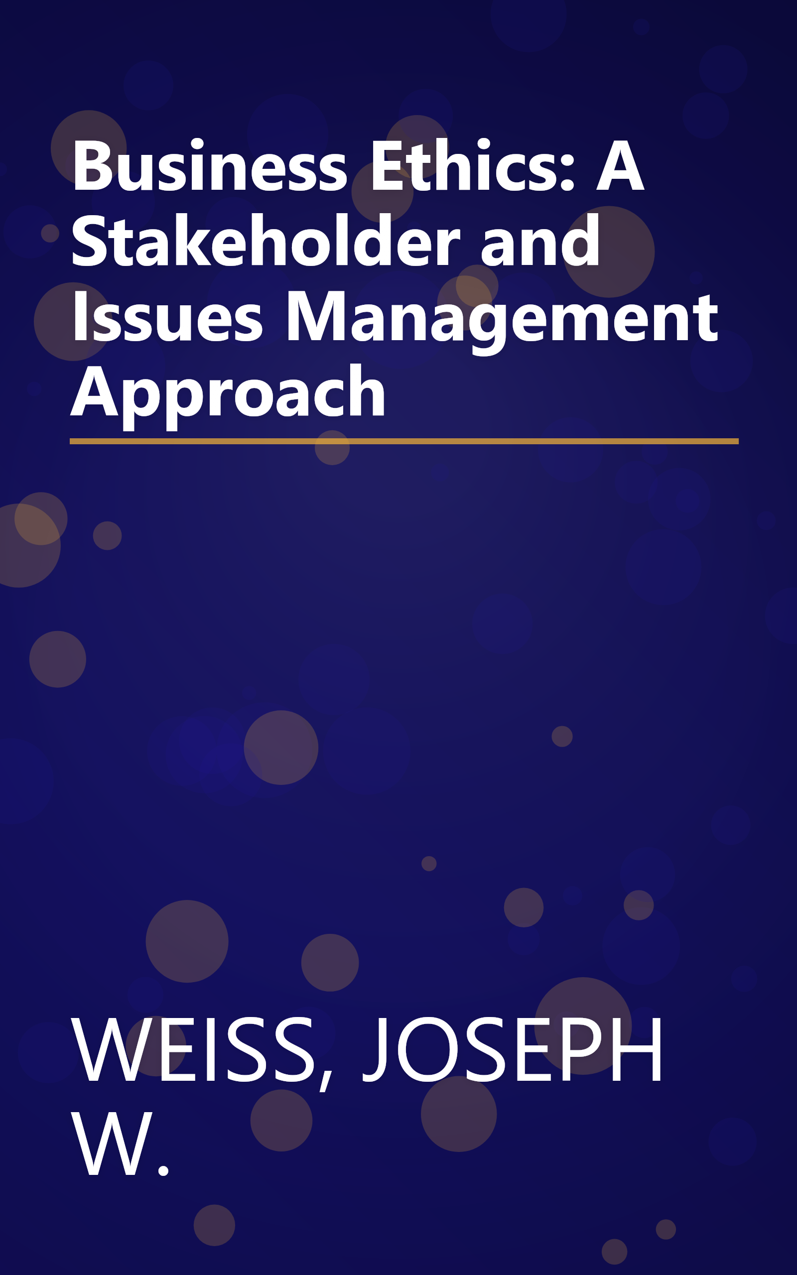 Business Ethics: A Stakeholder and Issues Management Approach book cover