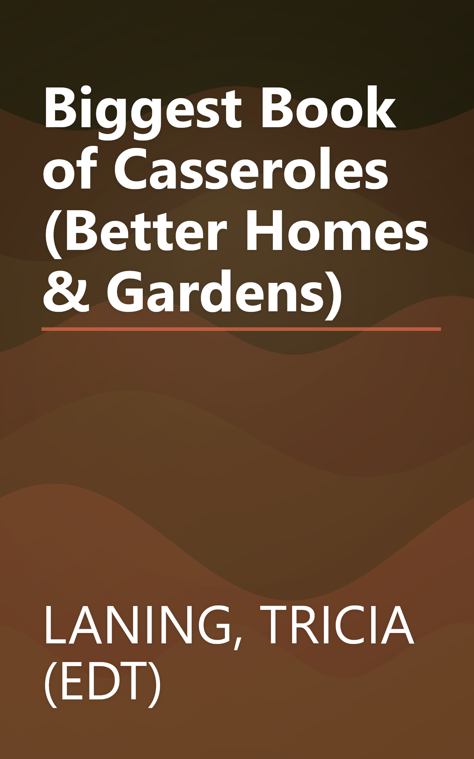 Biggest Book of Casseroles (Better Homes & Gardens) book cover
