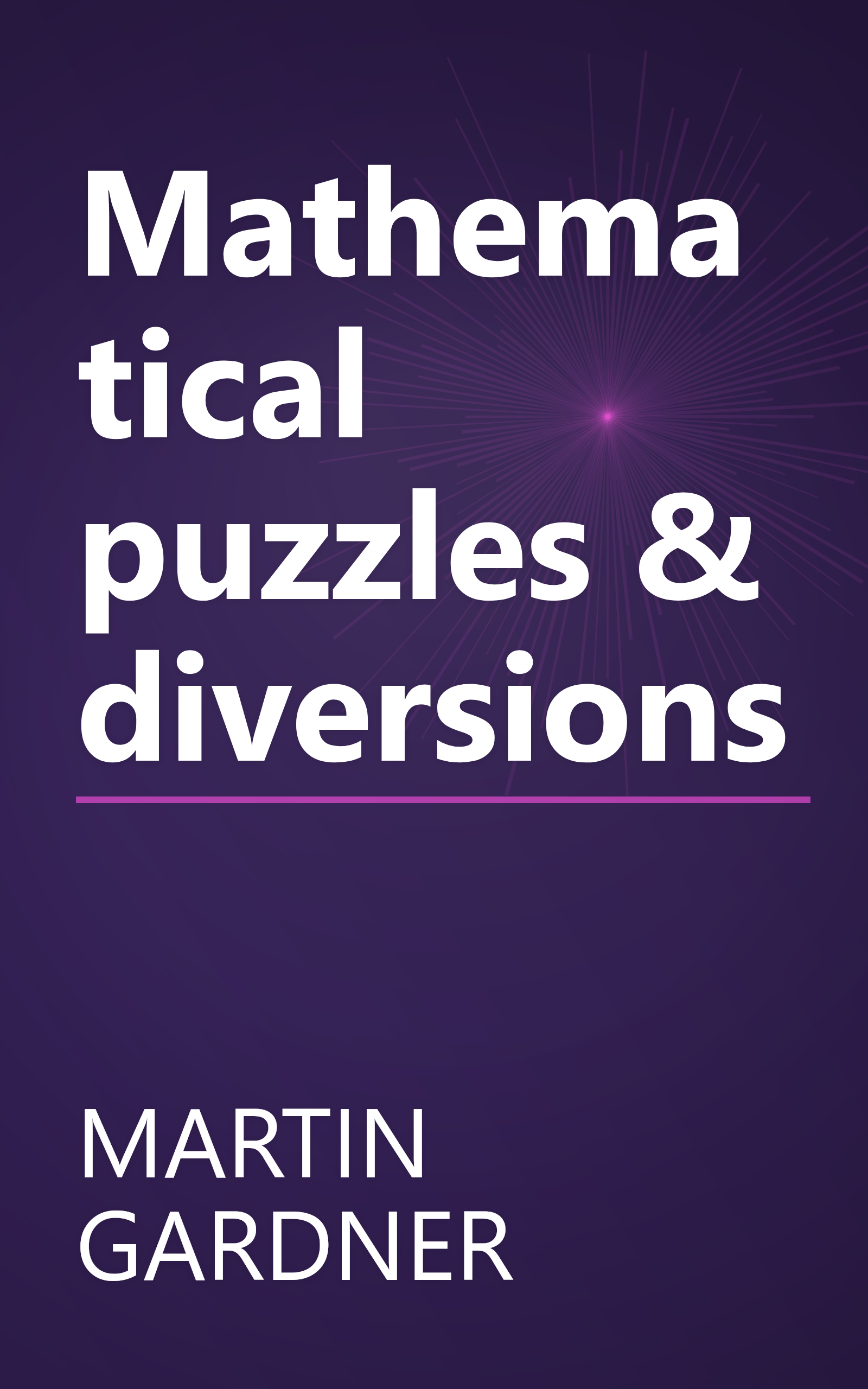 Mathematical puzzles & diversions book cover