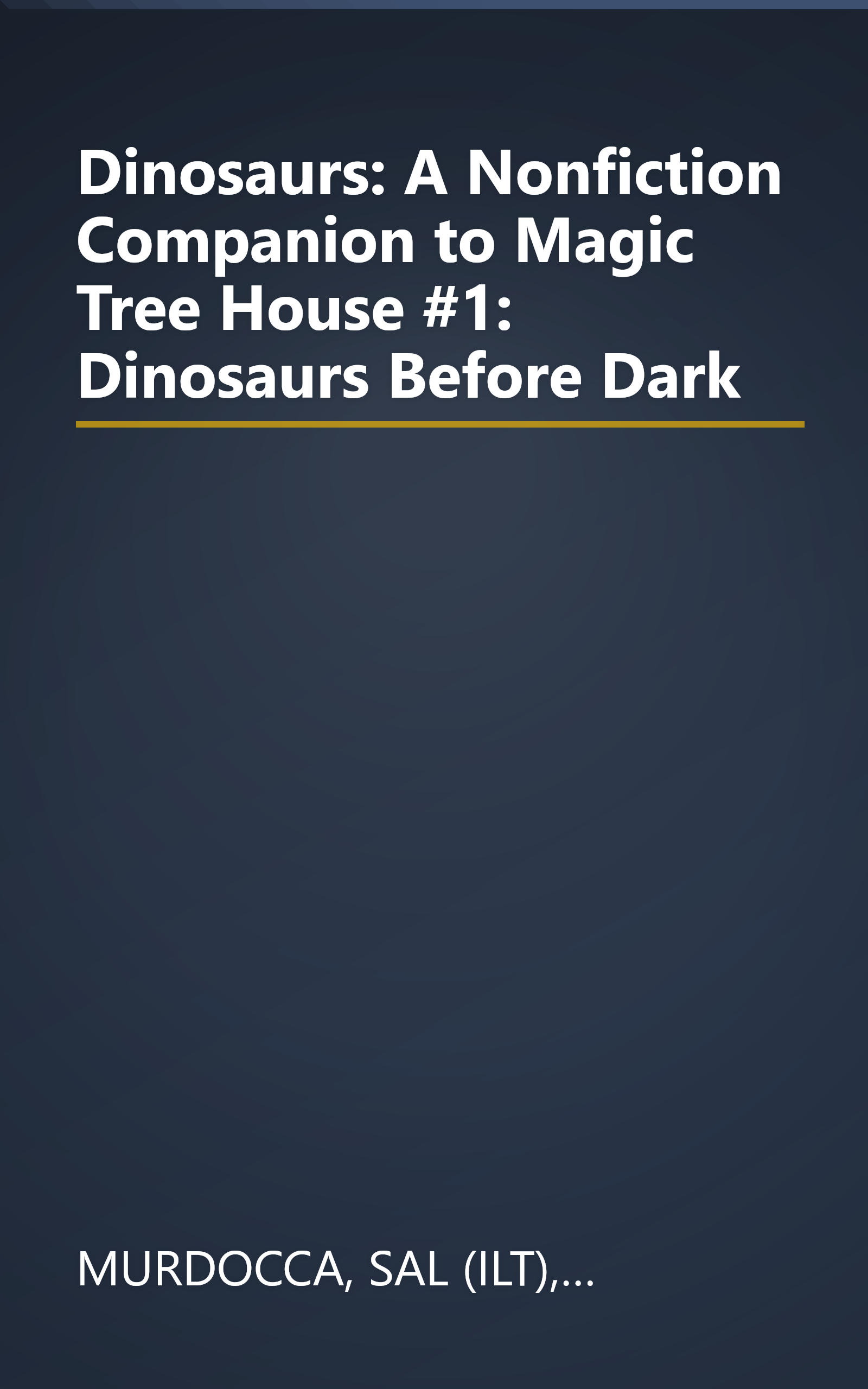 Dinosaurs: A Nonfiction Companion to Magic Tree House #1: Dinosaurs Before Dark book cover