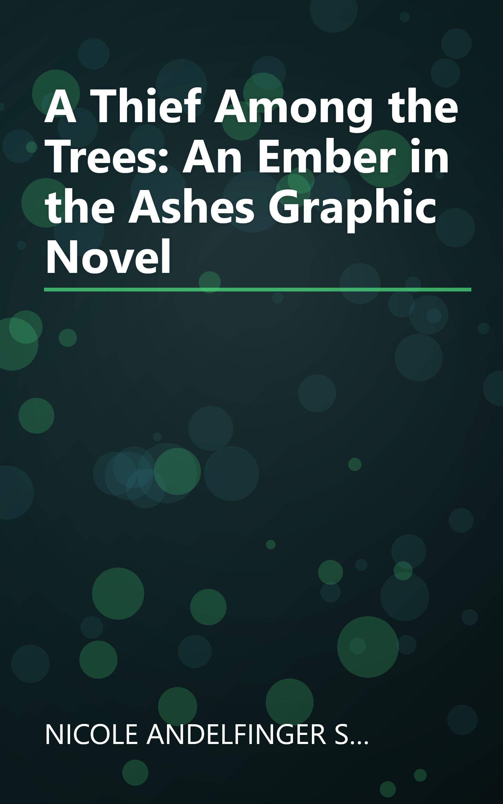 A Thief Among the Trees: An Ember in the Ashes Graphic Novel book cover