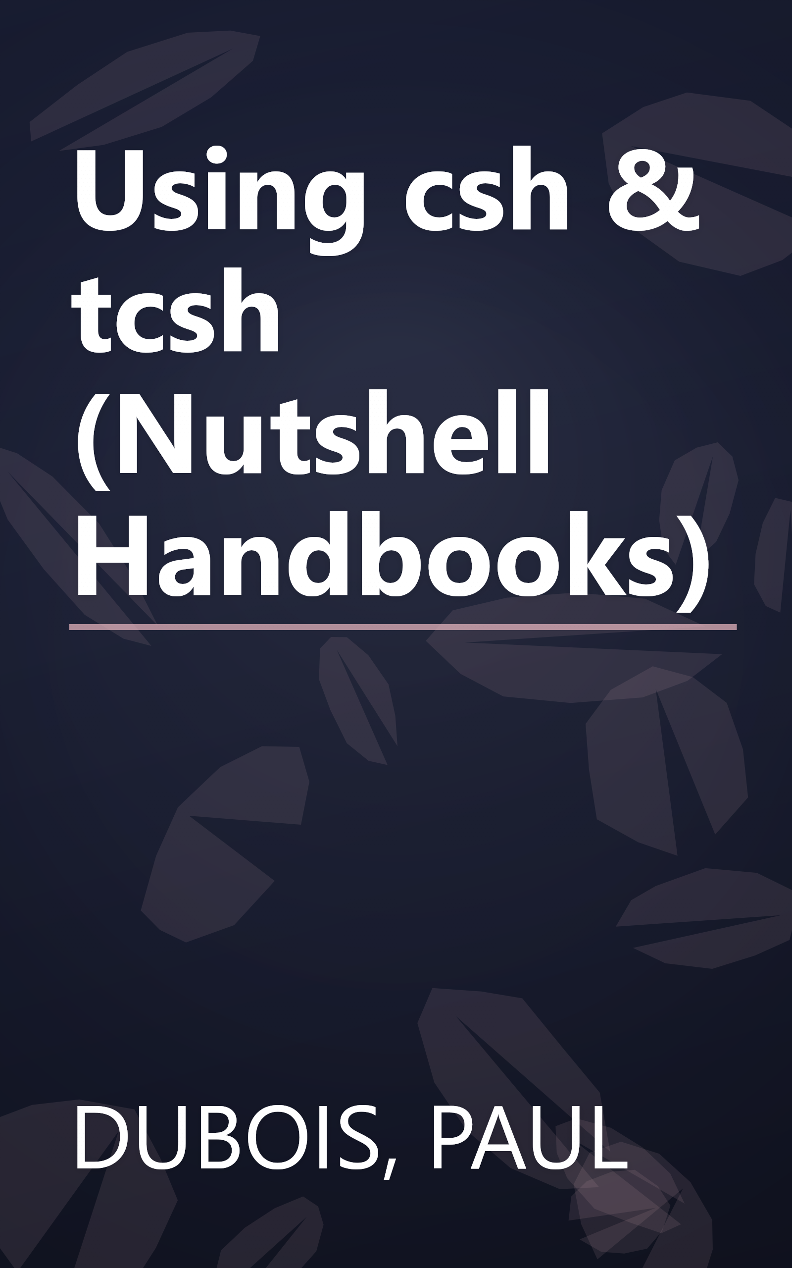 Using csh & tcsh (Nutshell Handbooks) book cover