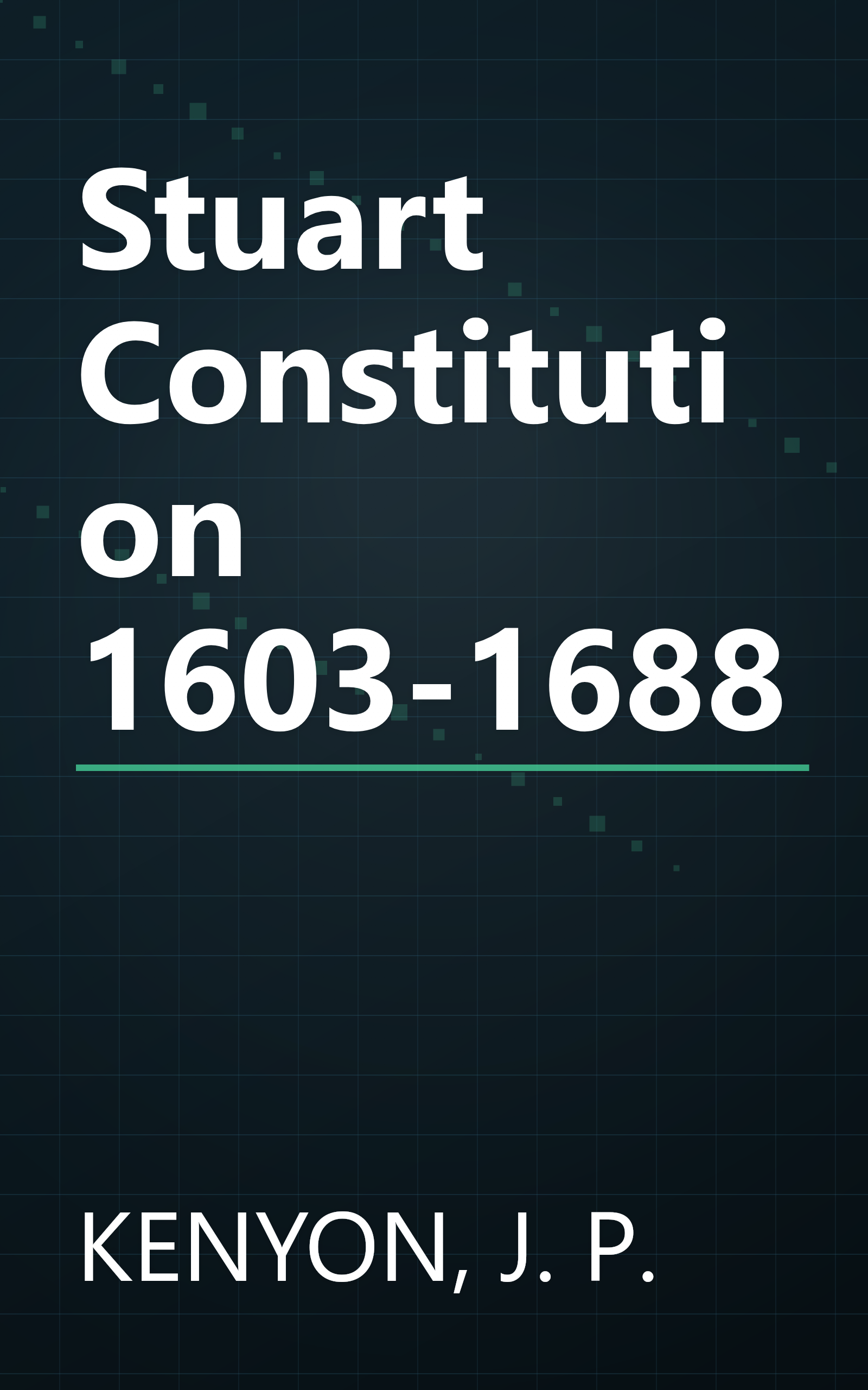 Stuart Constitution 1603-1688 book cover