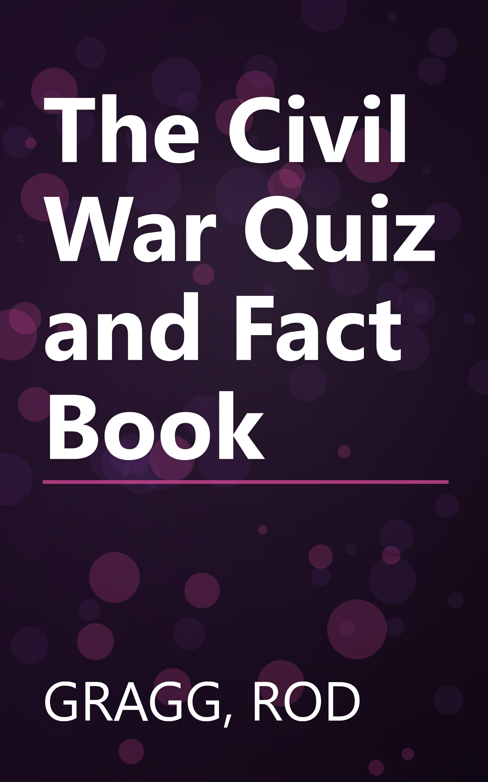 The Civil War Quiz and Fact Book book cover