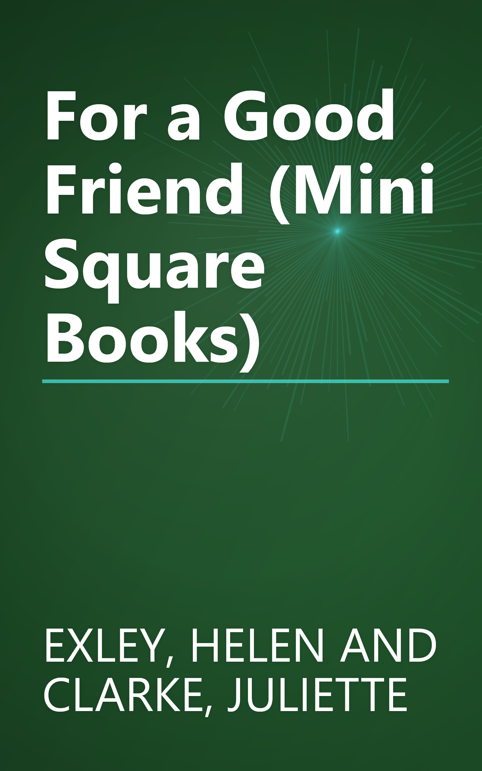 For a Good Friend (Mini Square Books) book cover