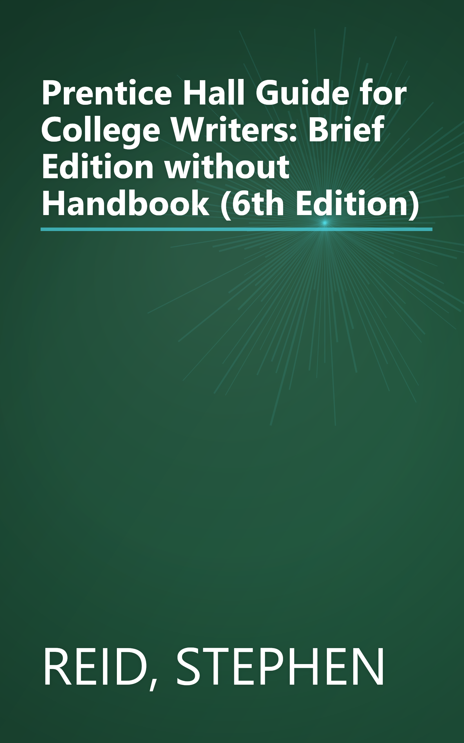 Prentice Hall Guide for College Writers: Brief Edition without Handbook (6th Edition) book cover