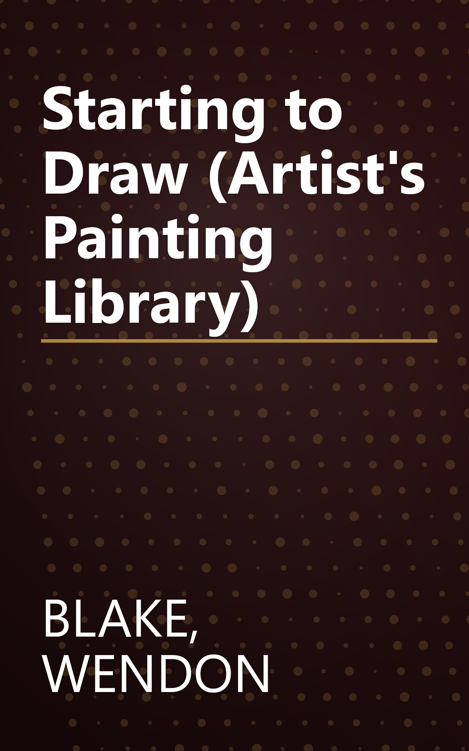 Starting to Draw (Artist's Painting Library) book cover