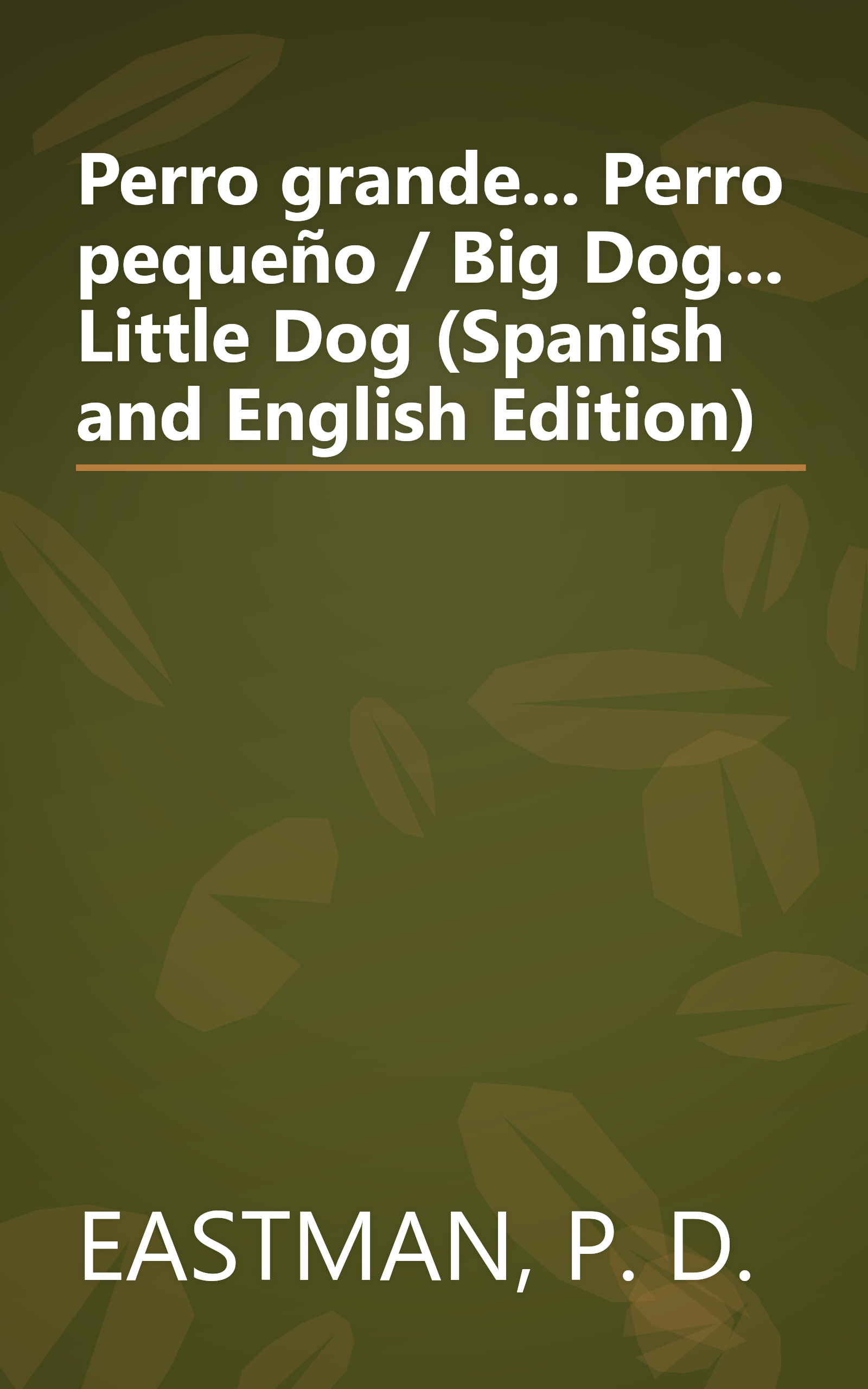 Perro grande... Perro pequeño / Big Dog... Little Dog (Spanish and English Edition) book cover