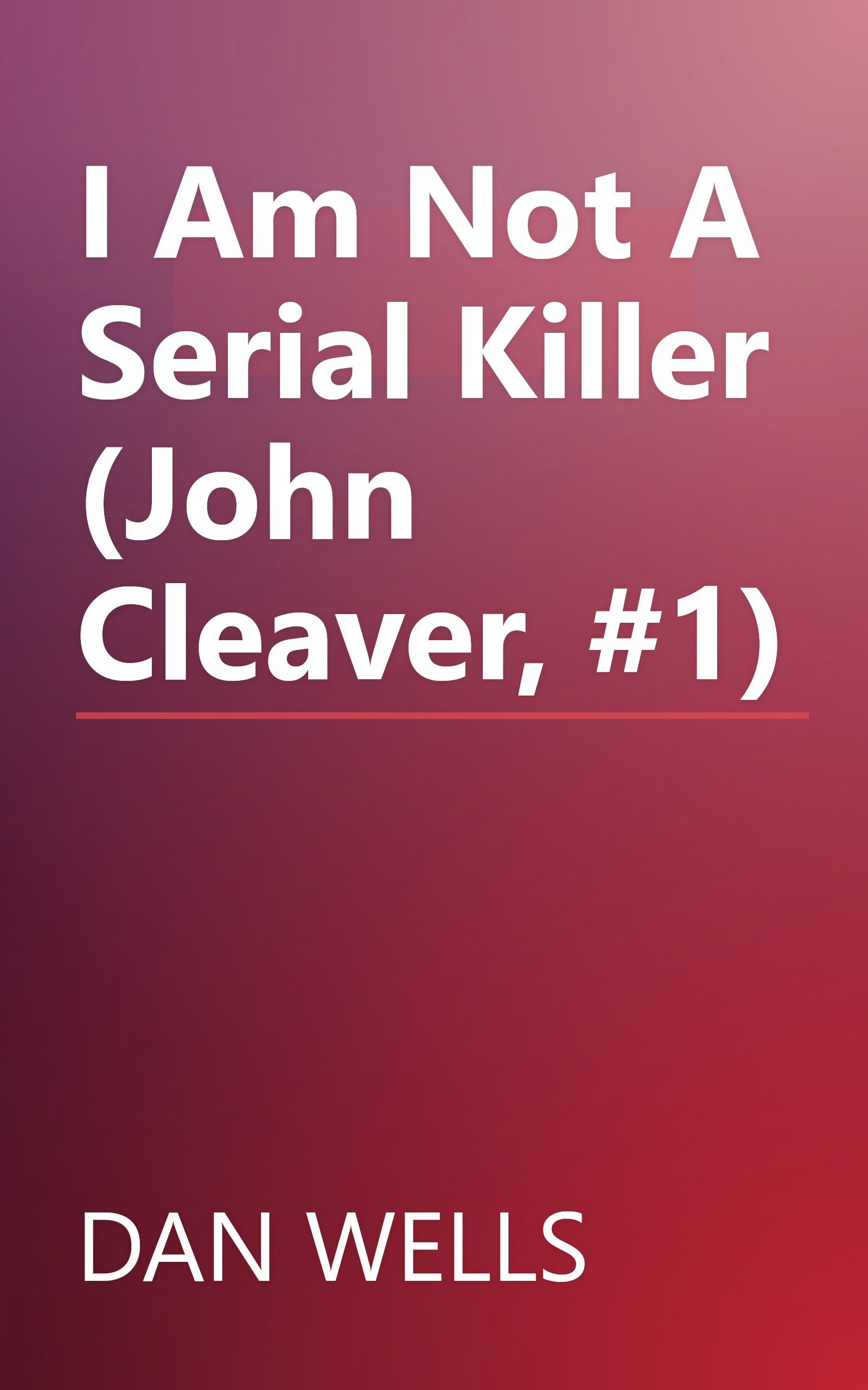 I Am Not A Serial Killer (John Cleaver, #1) book cover