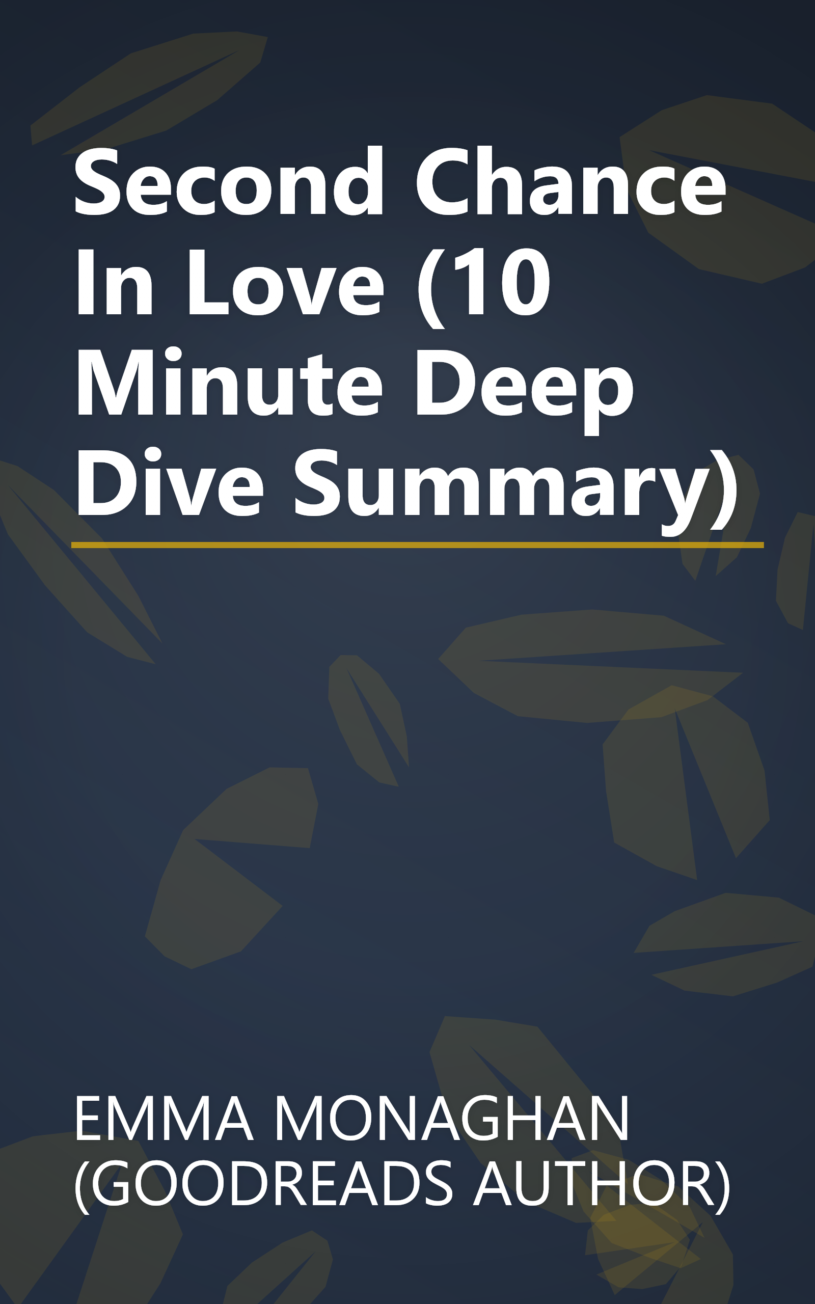 Second Chance In Love (10 Minute   Deep Dive Summary) book cover