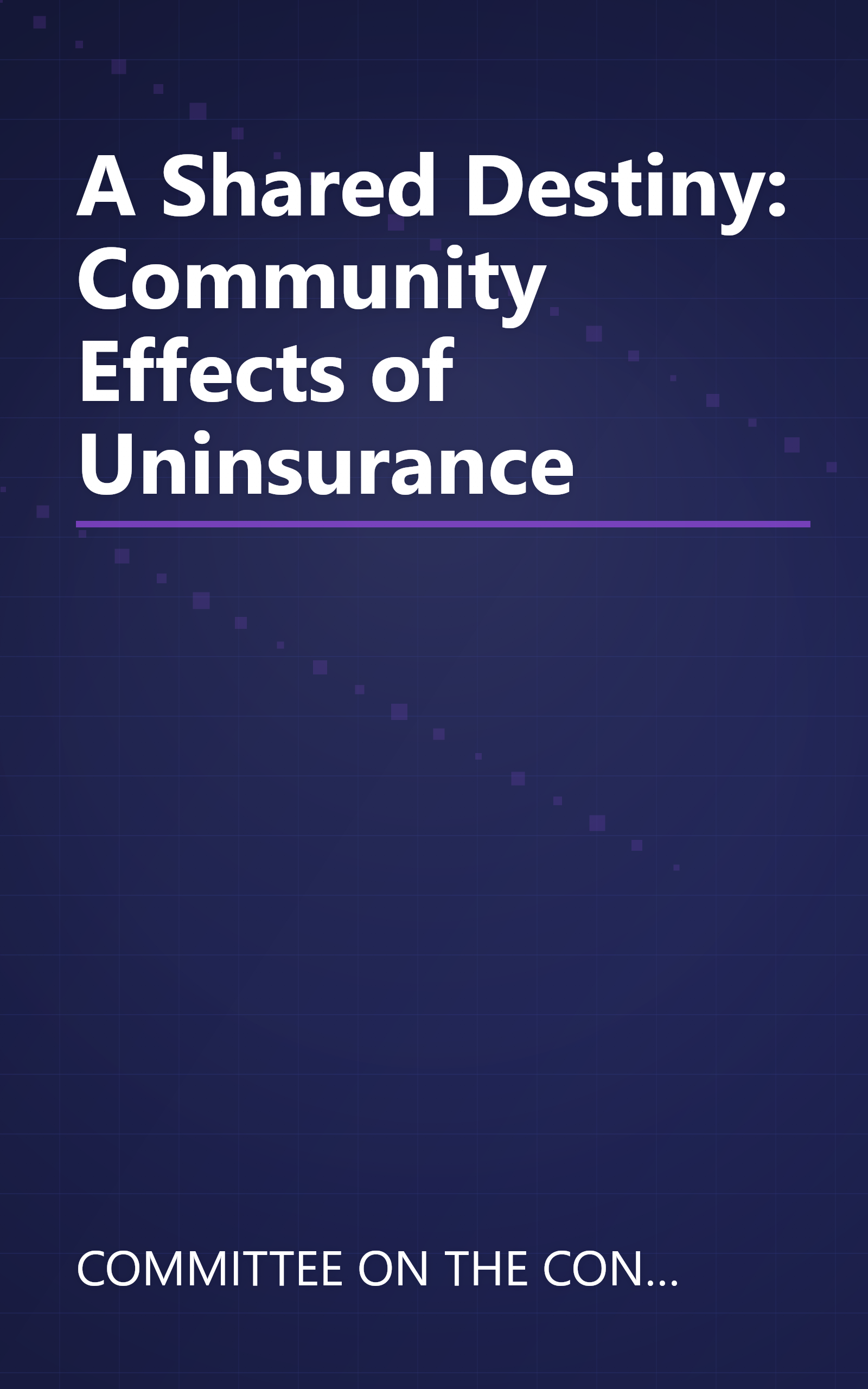 A Shared Destiny: Community Effects of Uninsurance book cover