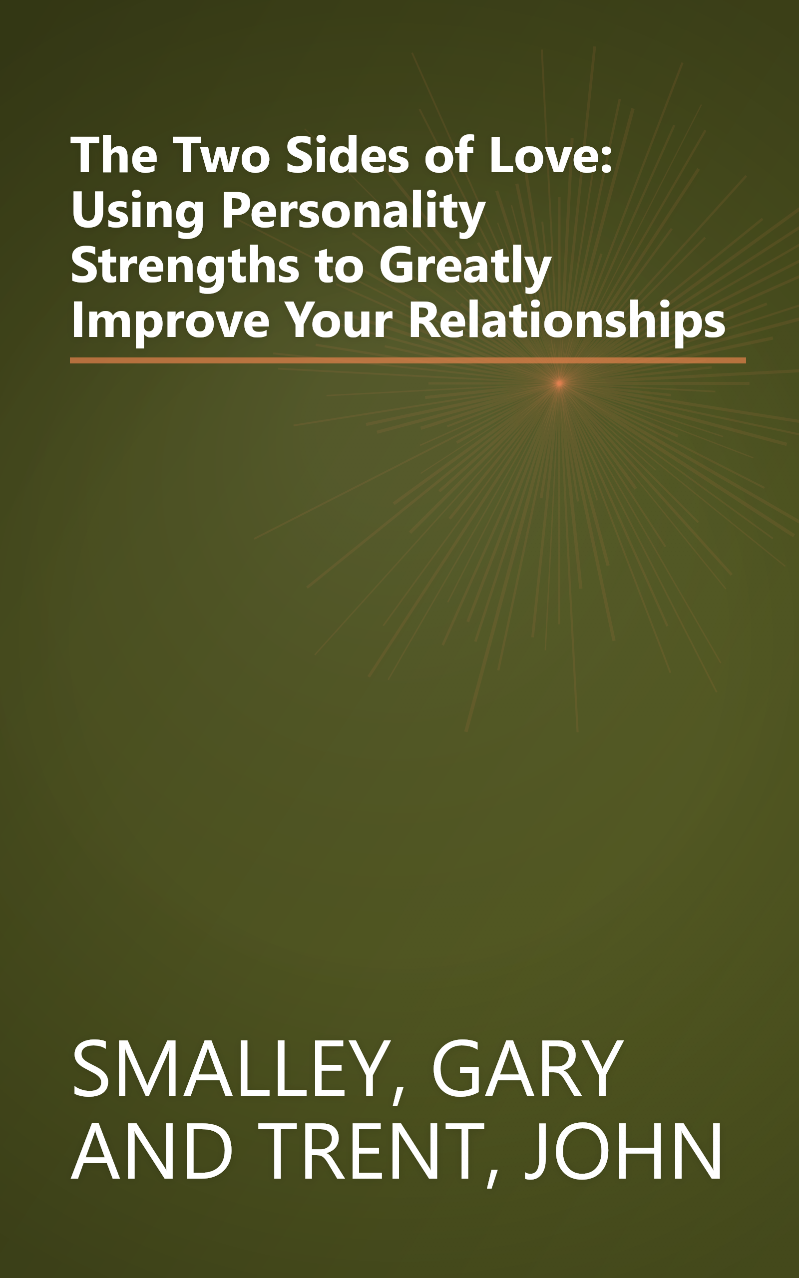 The Two Sides of Love: Using Personality Strengths to Greatly Improve Your Relationships book cover