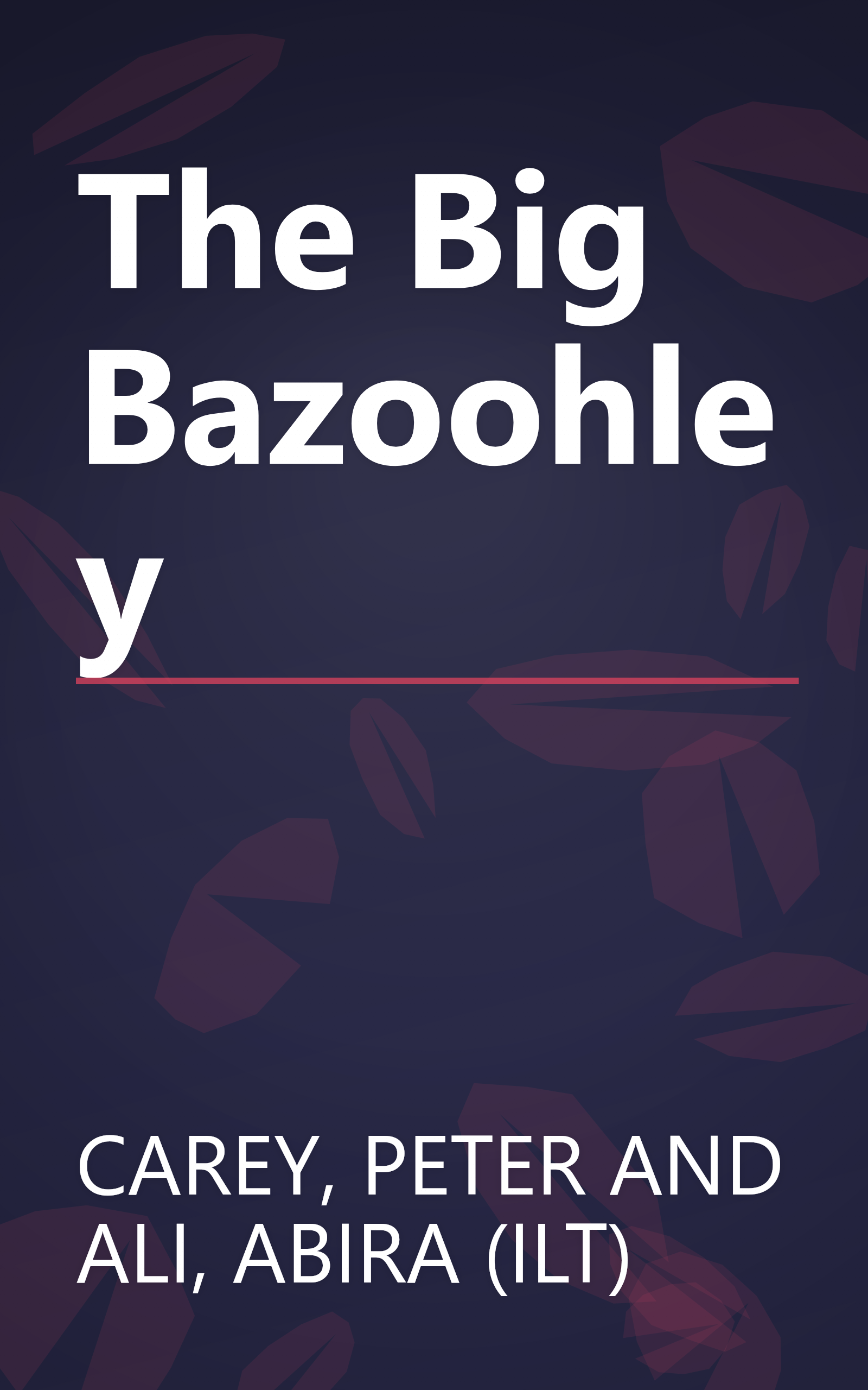 The Big Bazoohley book cover