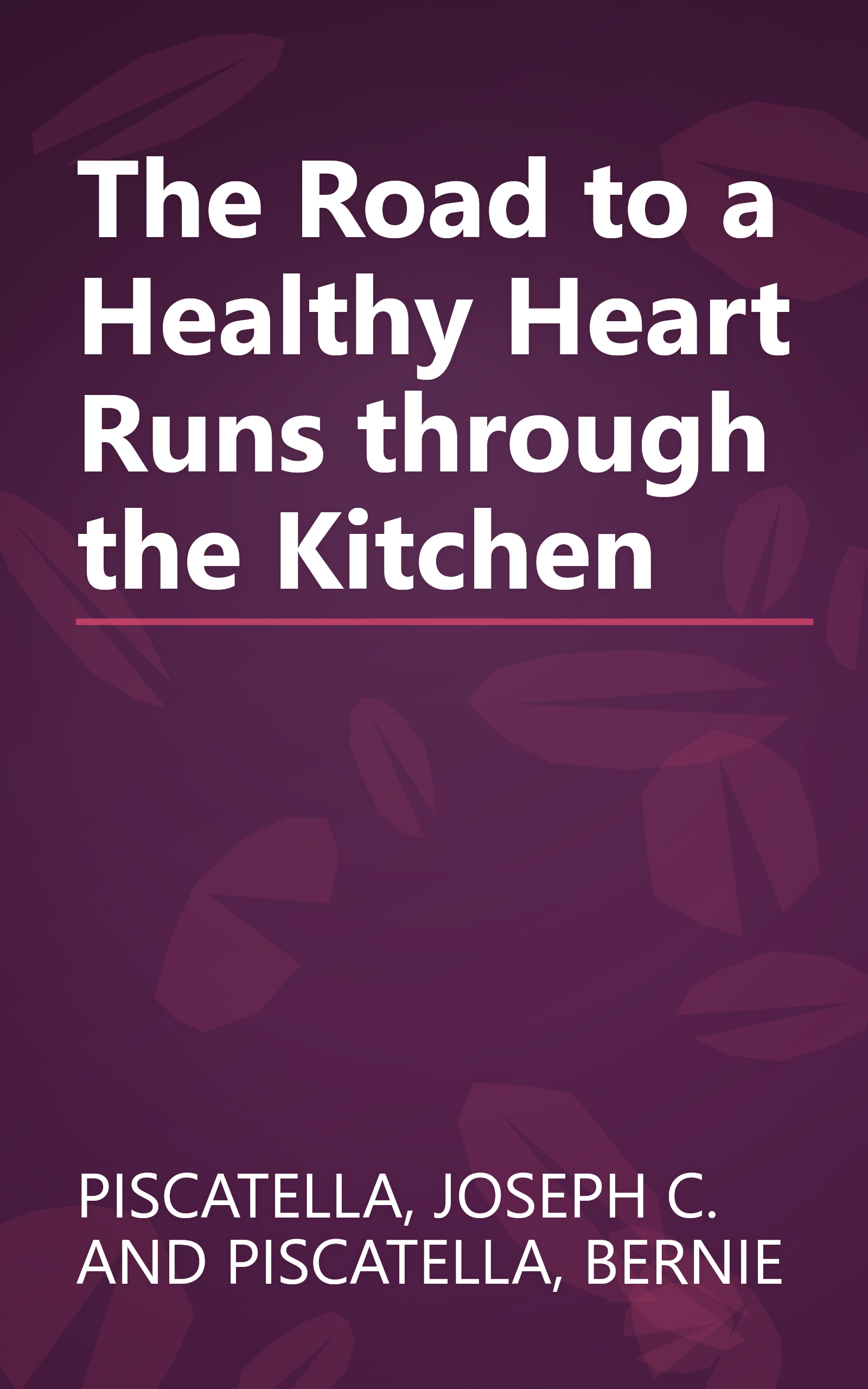 The Road to a Healthy Heart Runs through the Kitchen book cover