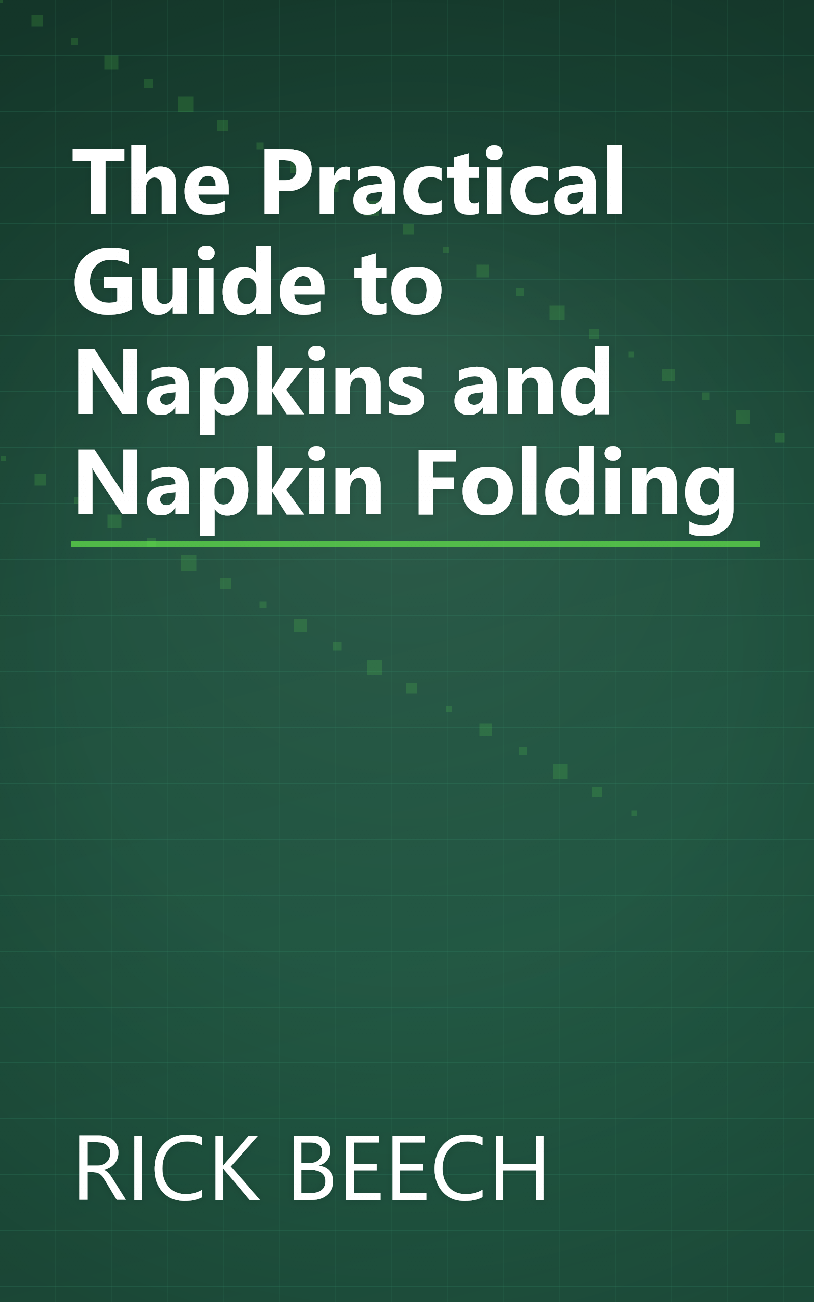The Practical Guide to Napkins and Napkin Folding book cover