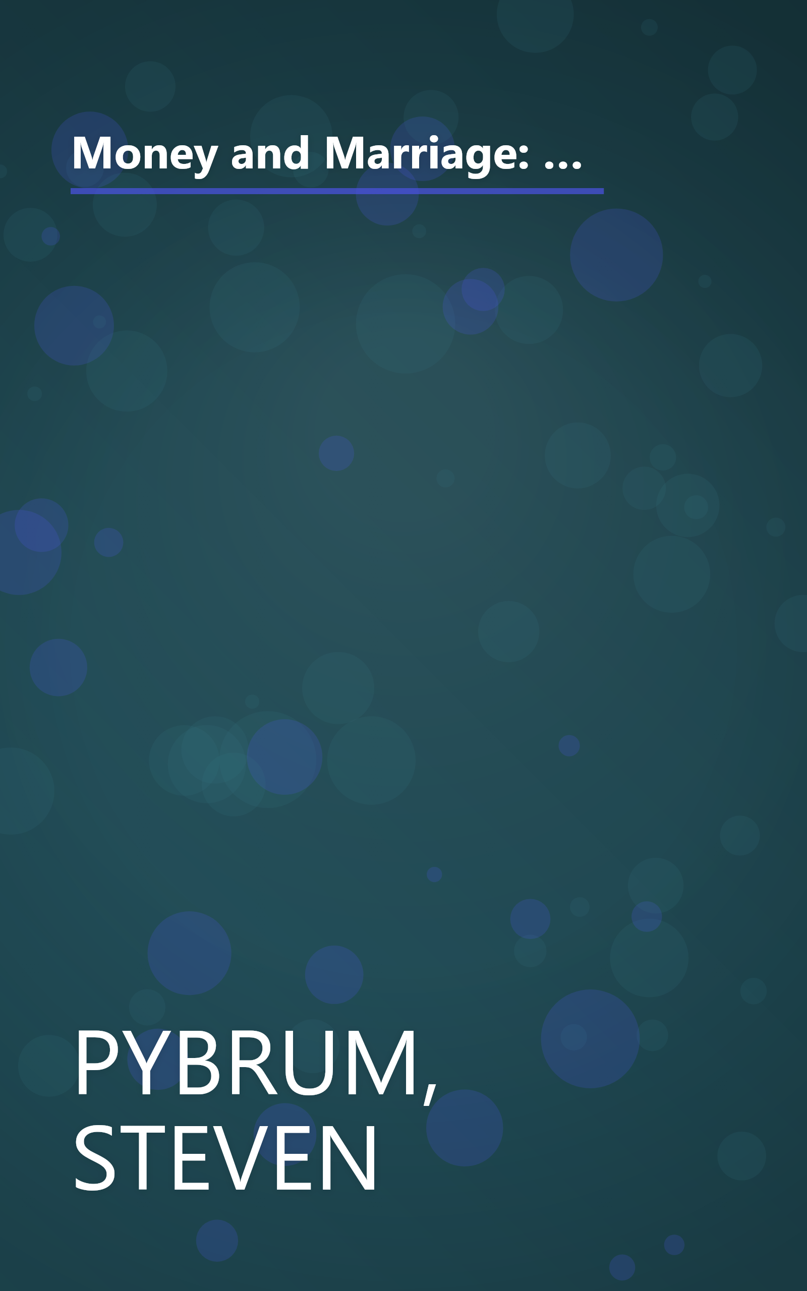 Money and Marriage: Making It Work Together--A Guide to Smart Money Management and Harmonious Communications book cover