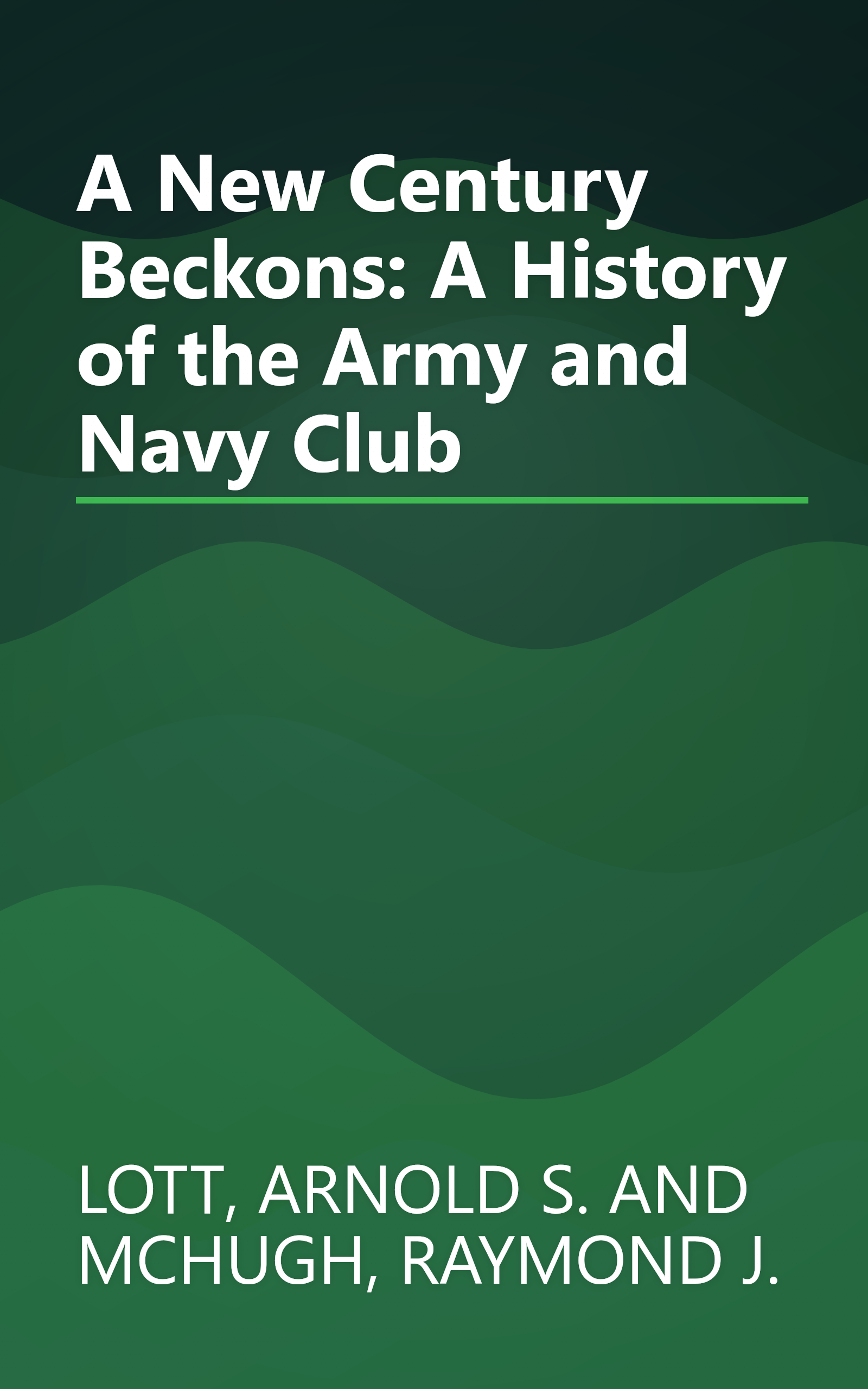 A New Century Beckons: A History of the Army and Navy Club book cover