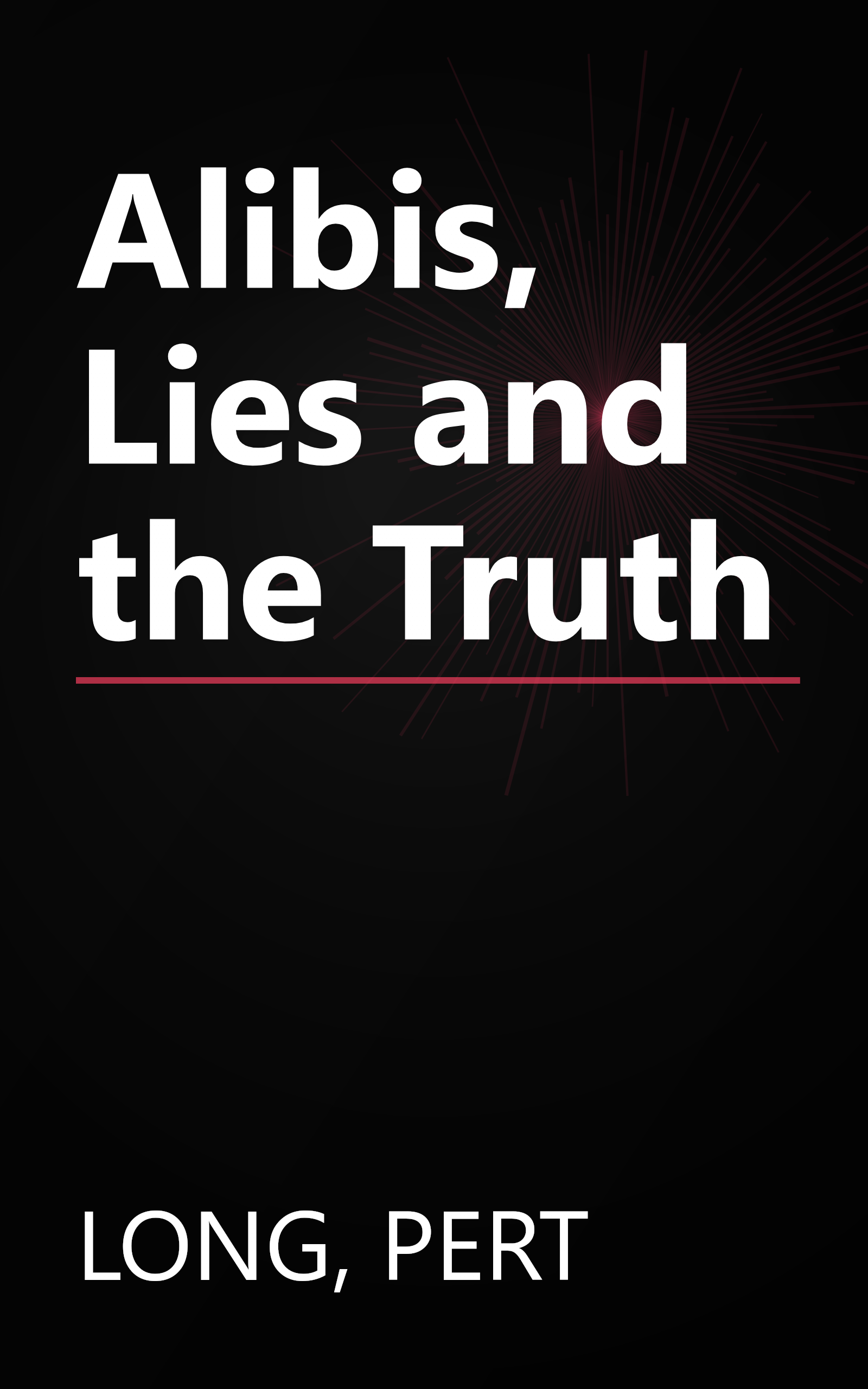 Alibis, Lies and the Truth book cover