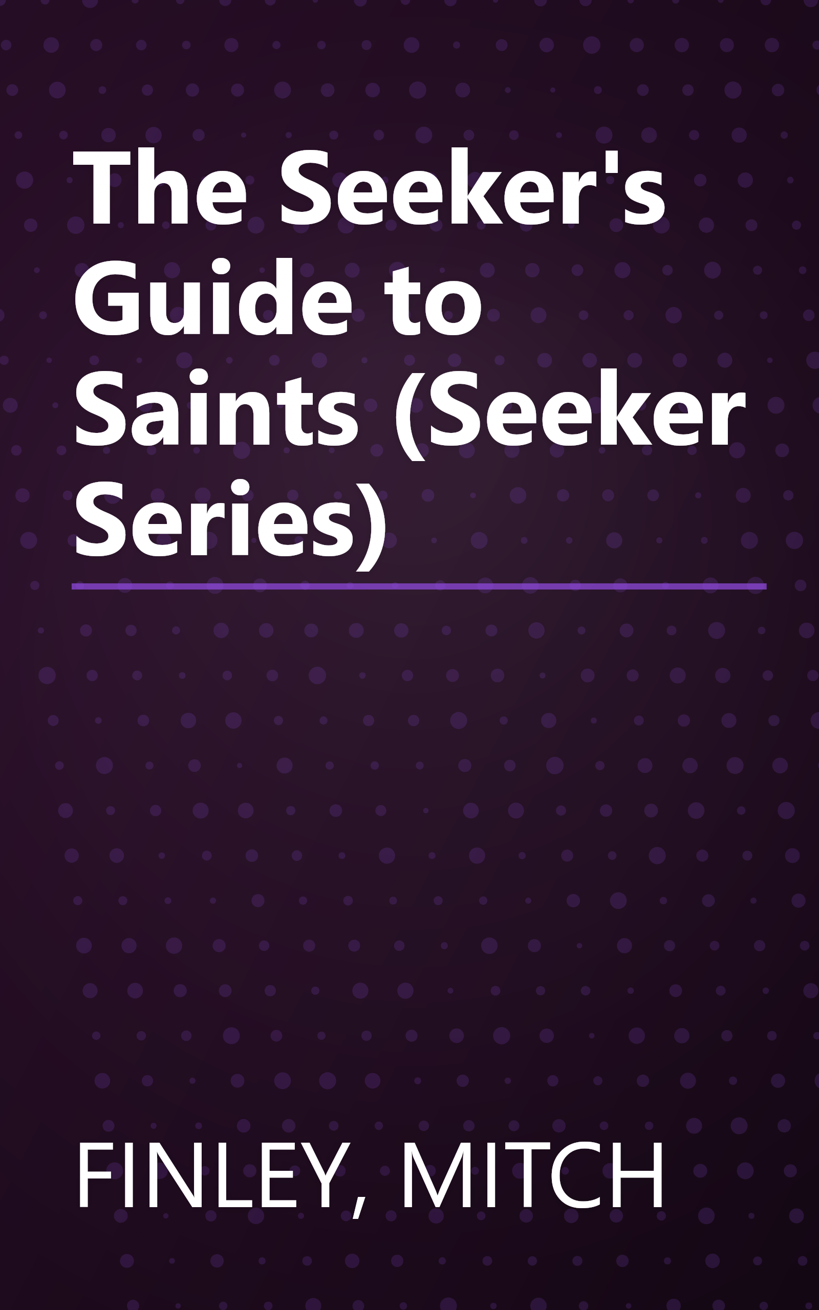The Seeker's Guide to Saints (Seeker Series) book cover