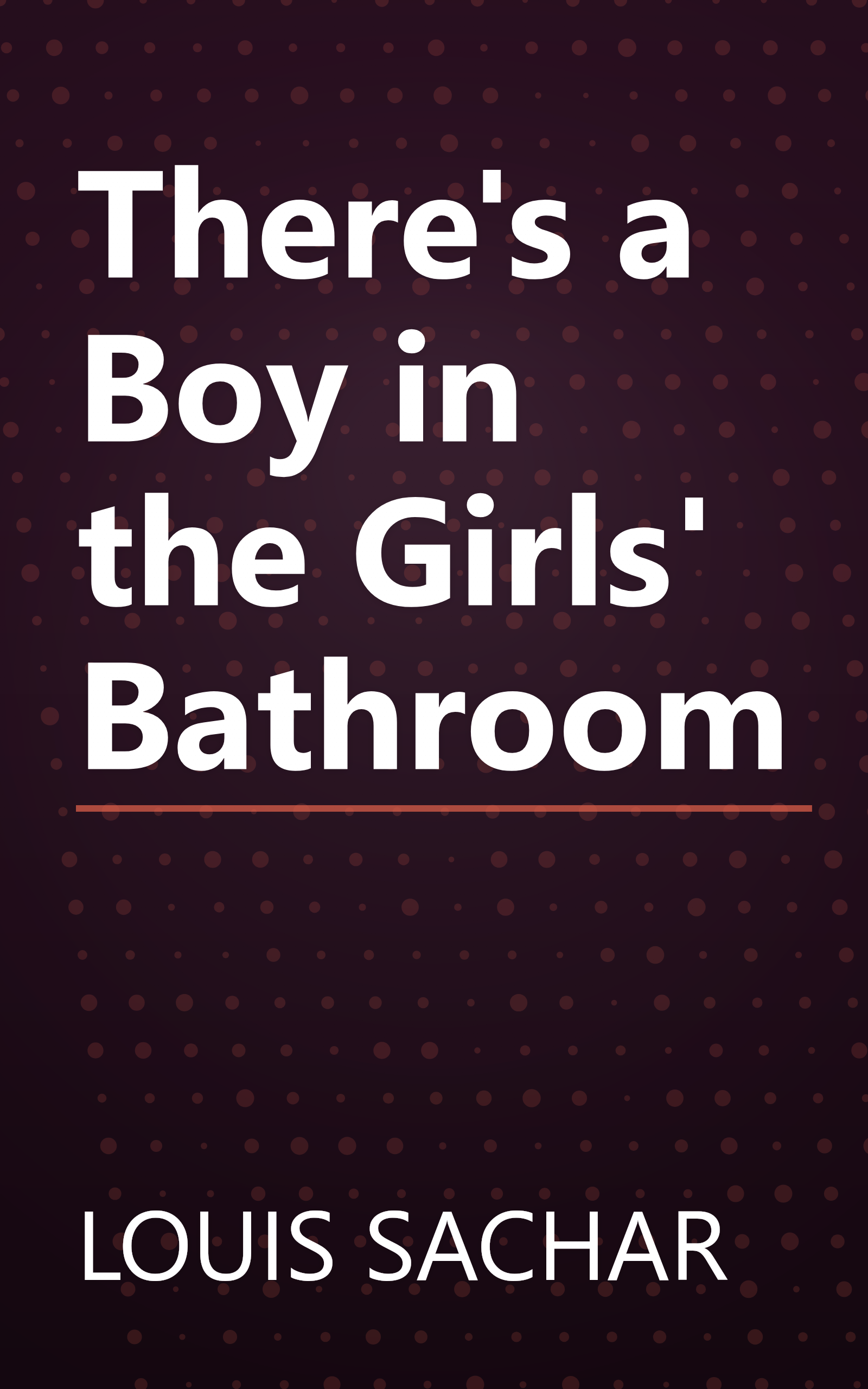 There's a Boy in the Girls' Bathroom book cover