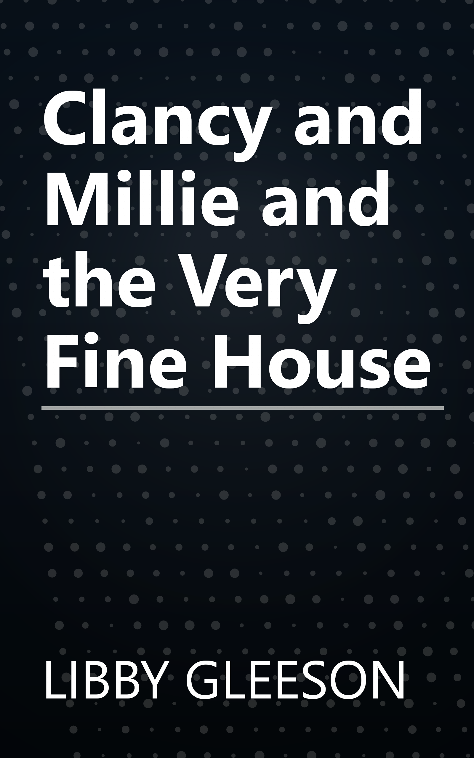 Clancy and Millie and the Very Fine House book cover