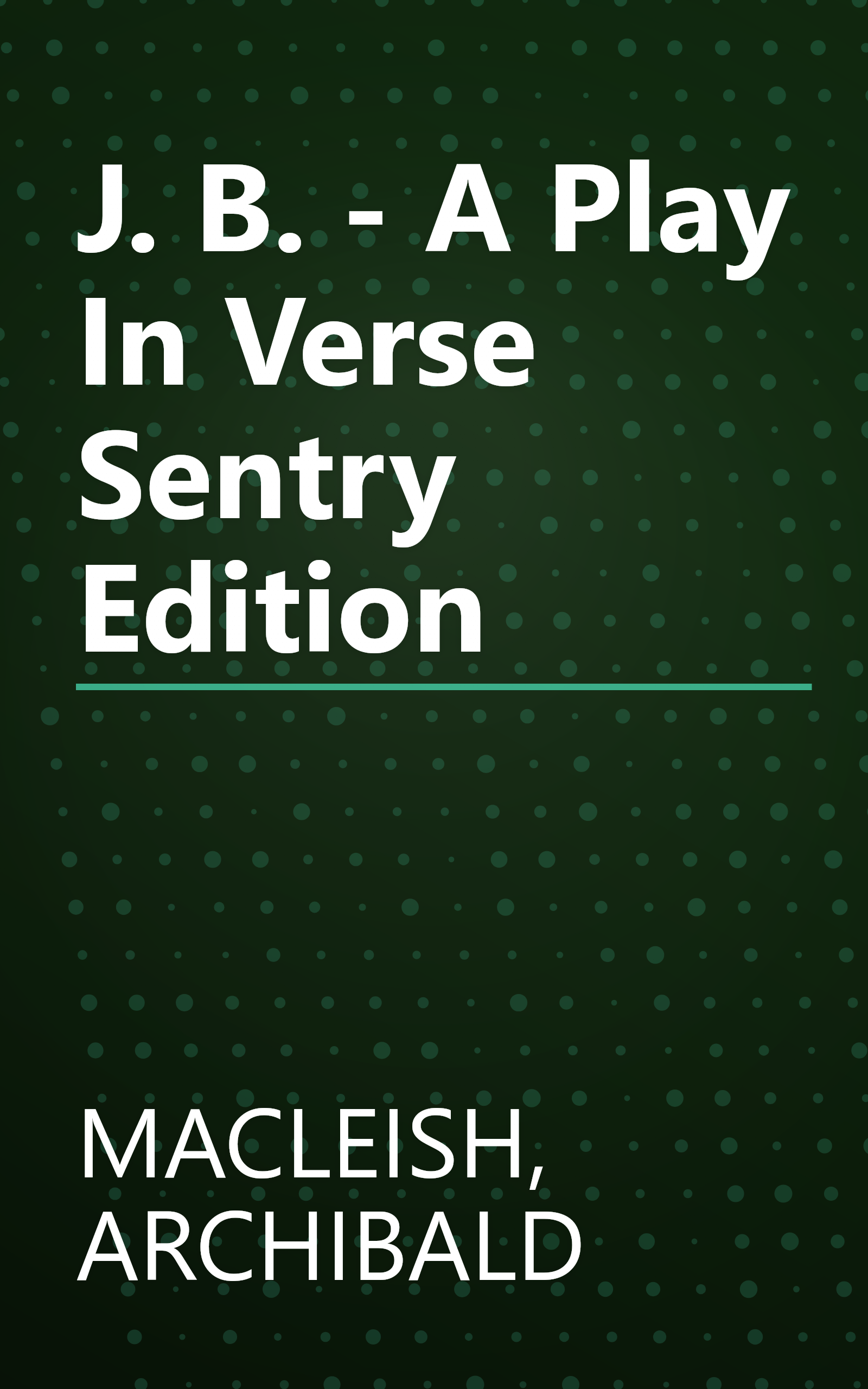J. B. - A Play In Verse Sentry Edition book cover
