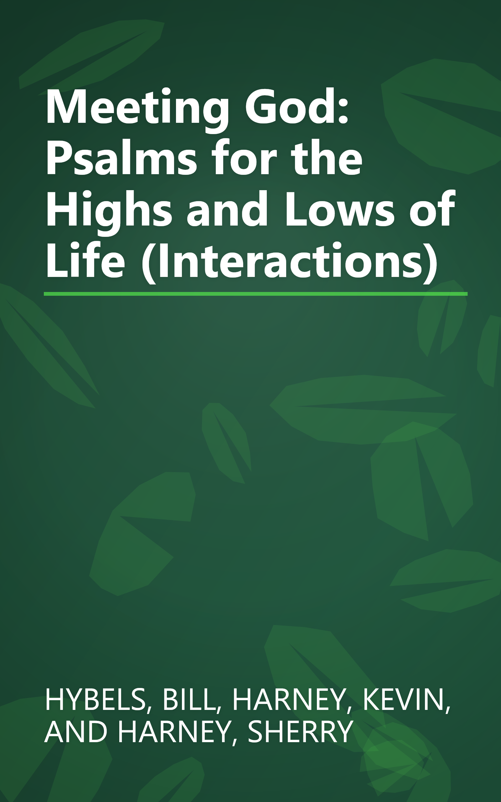 Meeting God: Psalms for the Highs and Lows of Life (Interactions) book cover