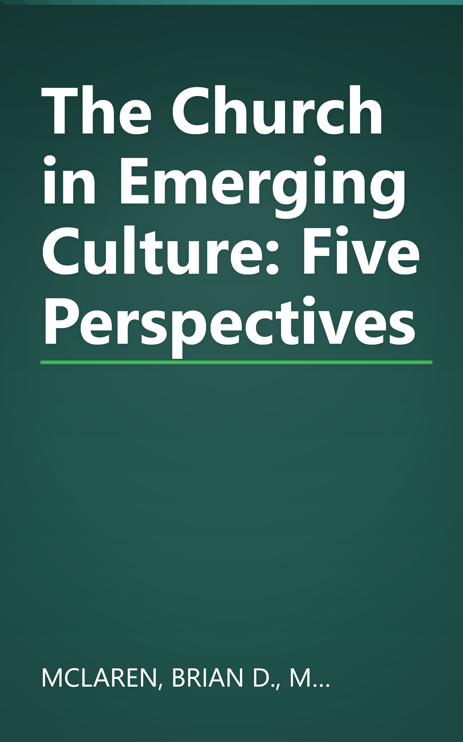 The Church in Emerging Culture: Five Perspectives book cover