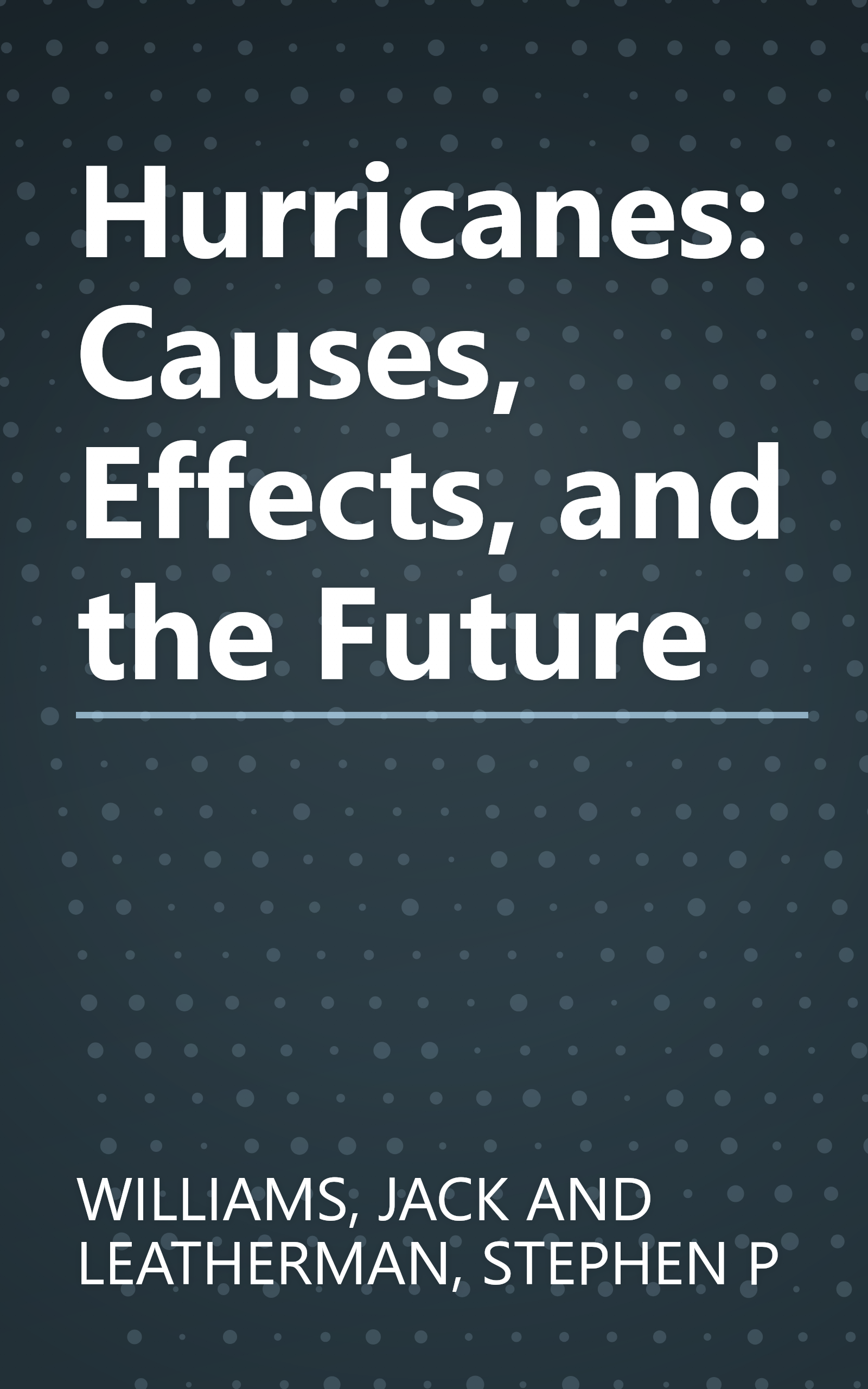 Hurricanes: Causes, Effects, and the Future book cover
