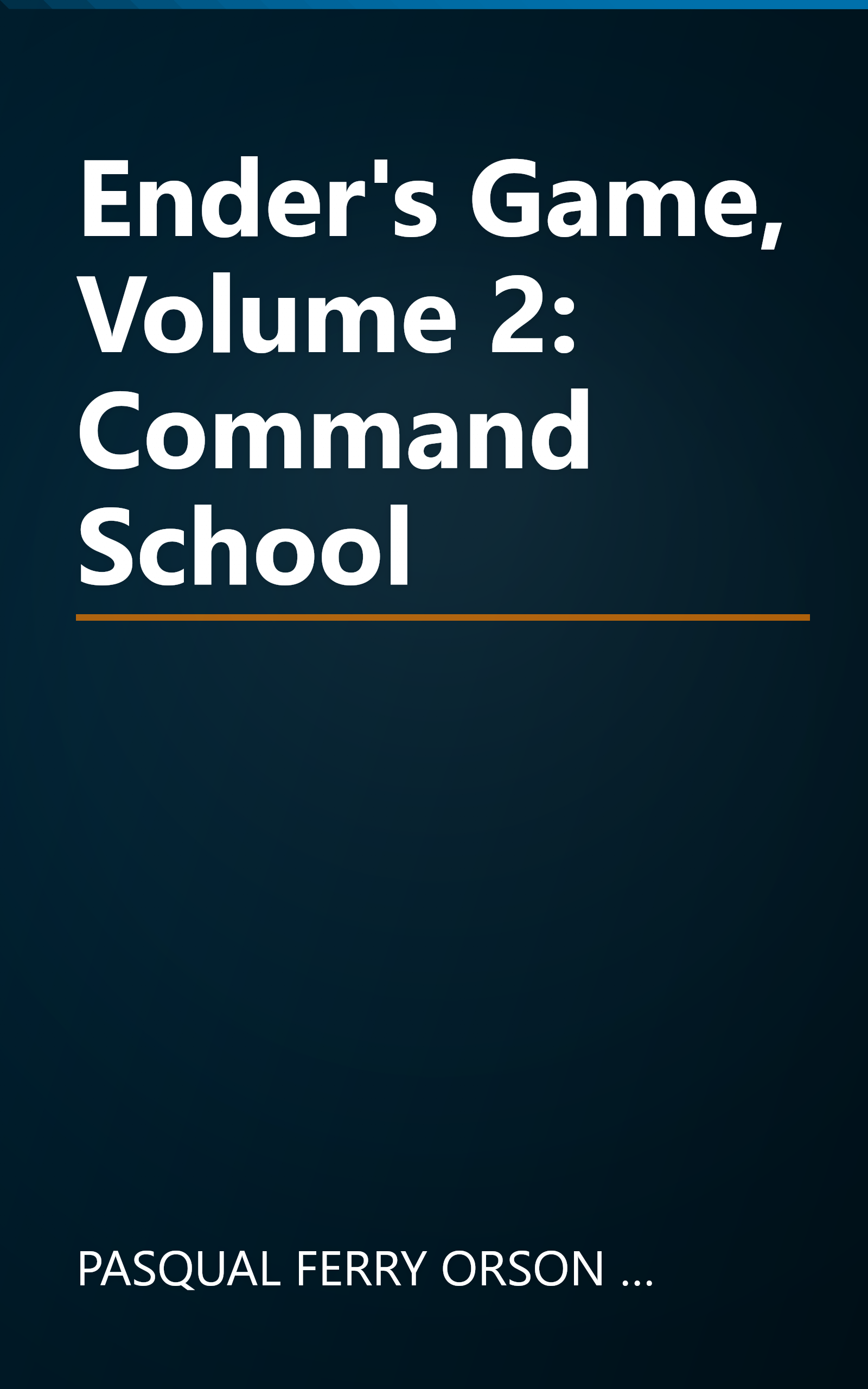 Ender's Game, Volume 2: Command School book cover