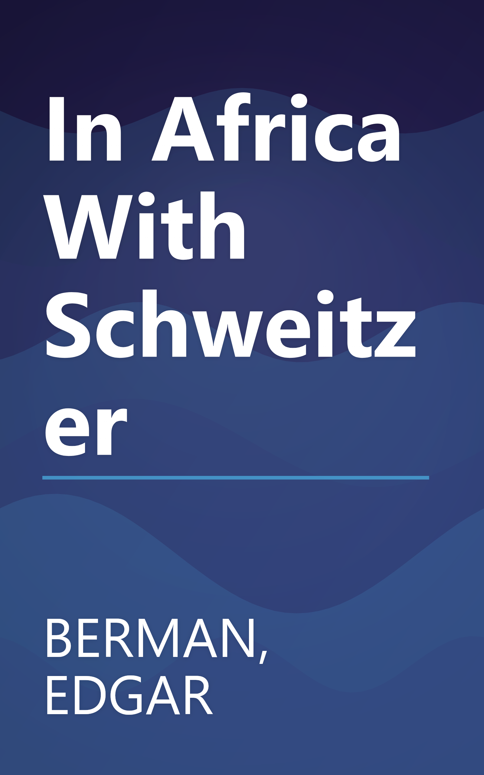 In Africa With Schweitzer book cover