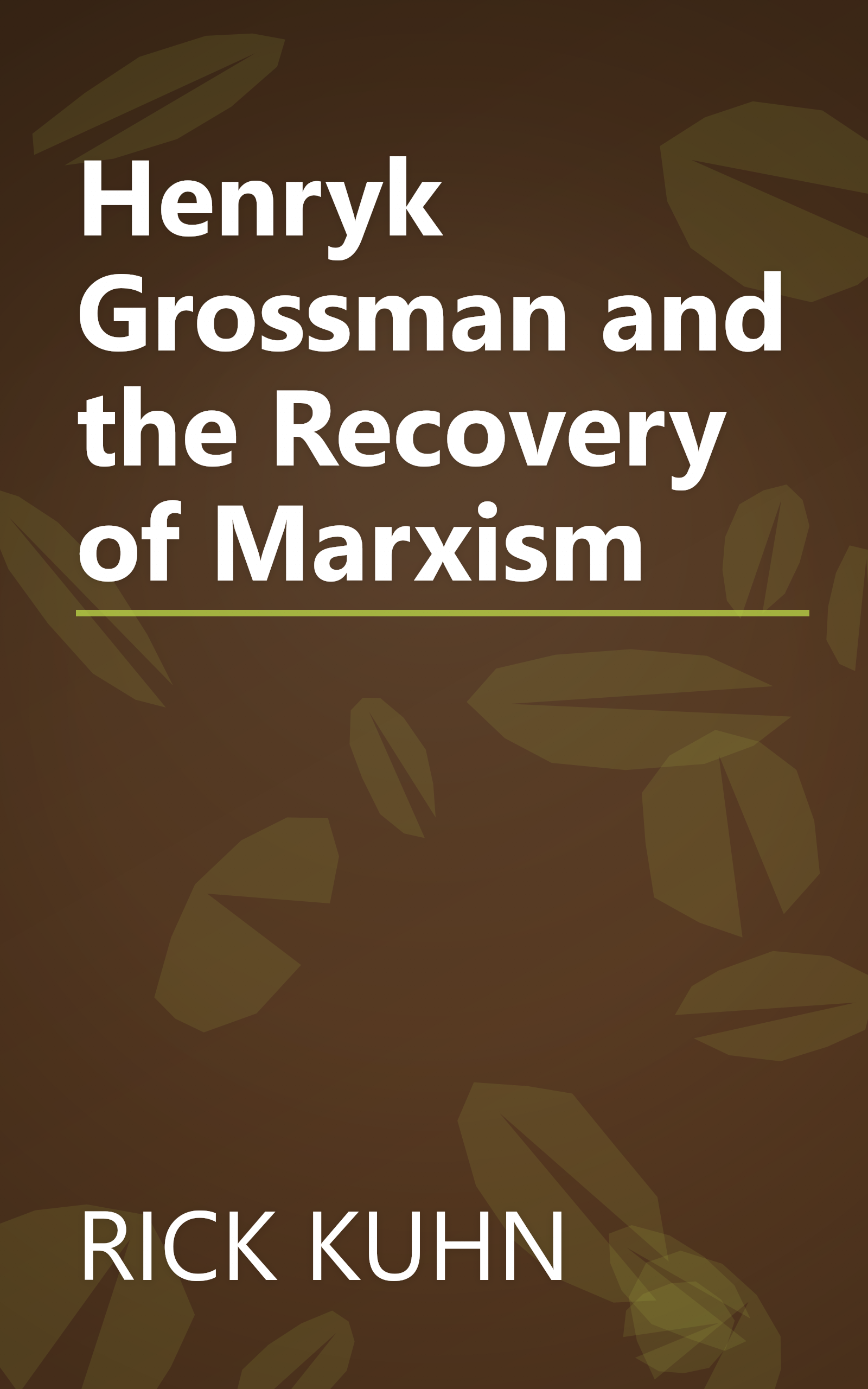 Henryk Grossman and the Recovery of Marxism book cover
