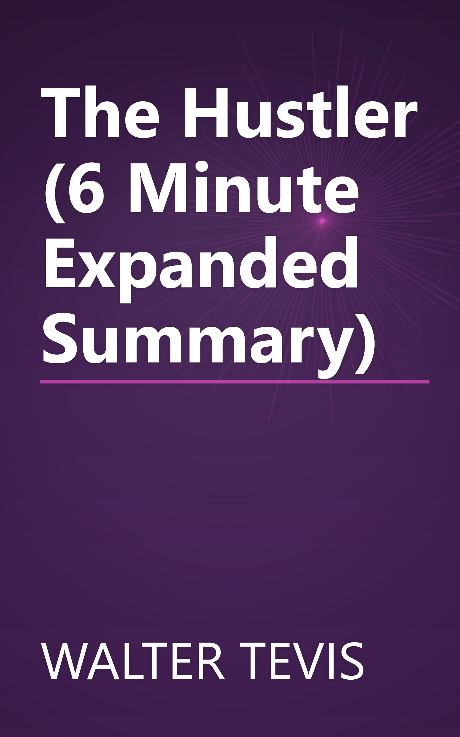 The Hustler (6 Minute   Expanded Summary) book cover
