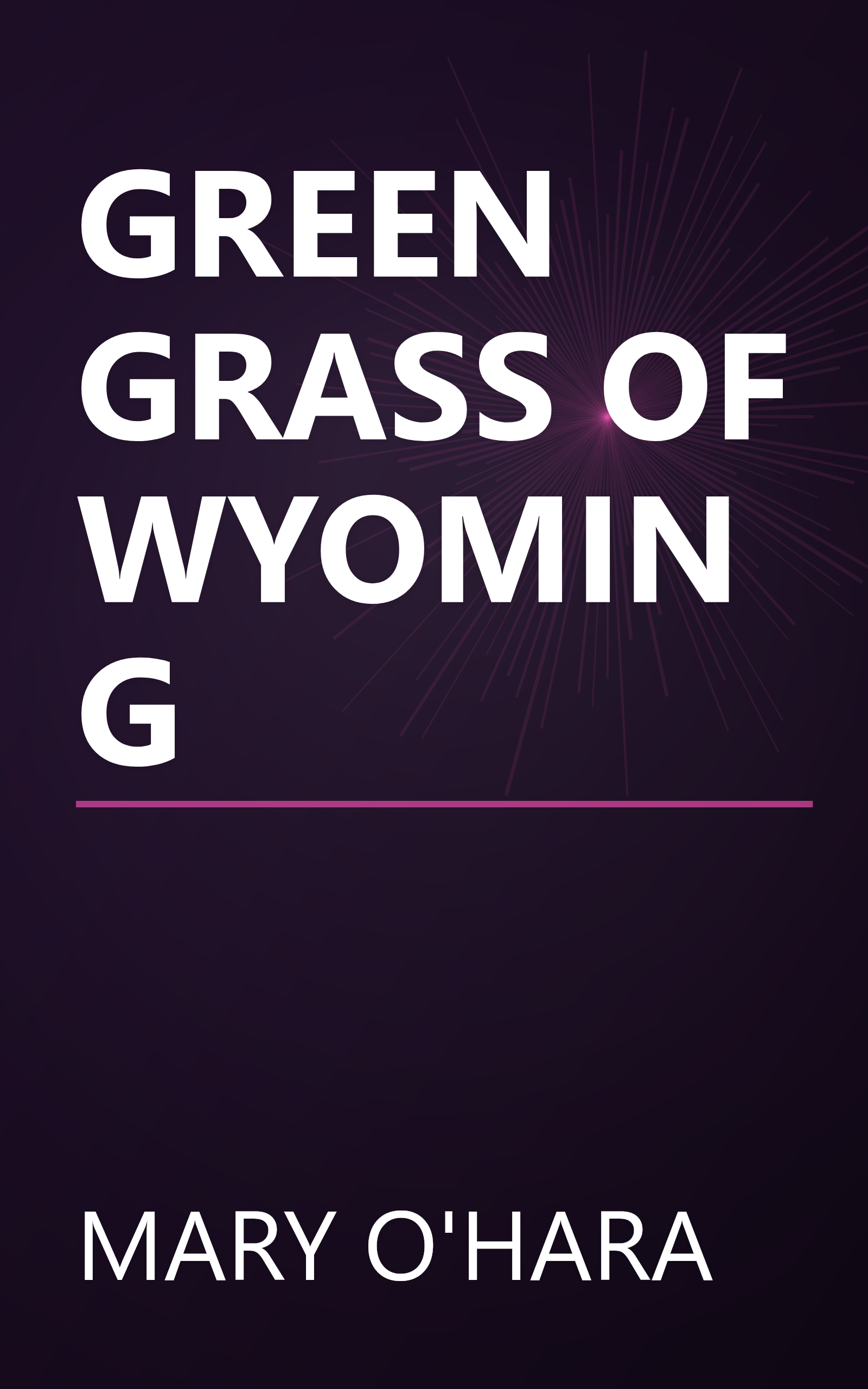 GREEN GRASS OF WYOMING book cover