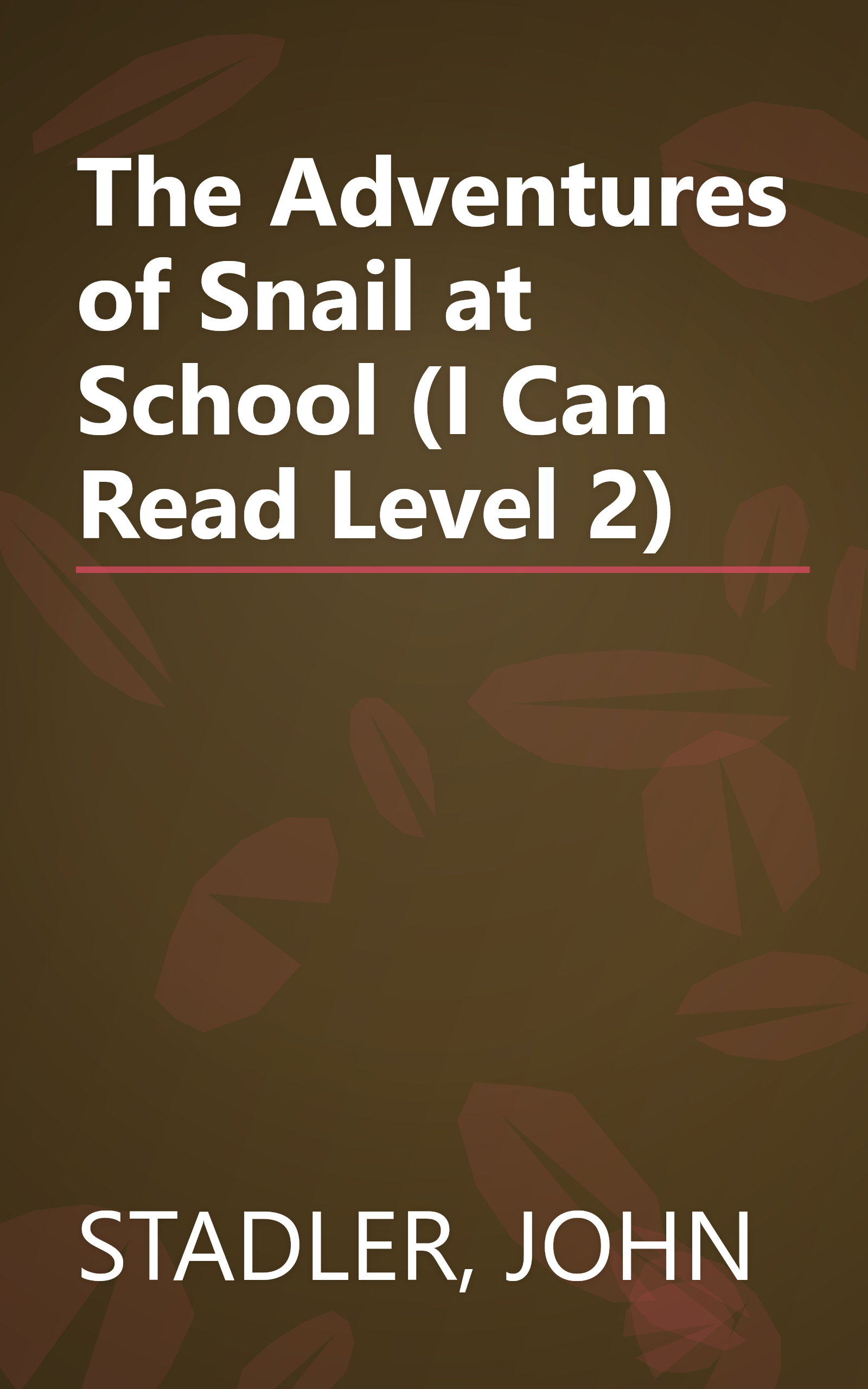 The Adventures of Snail at School (I Can Read Level 2) book cover