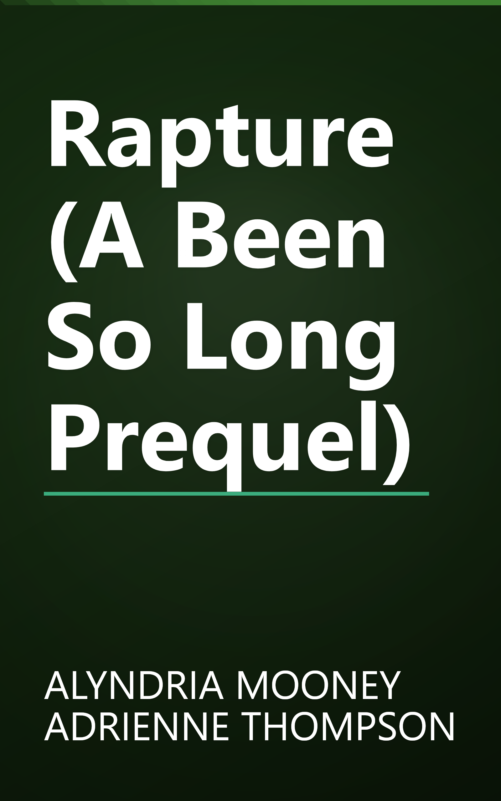 Rapture (A Been So Long Prequel) book cover