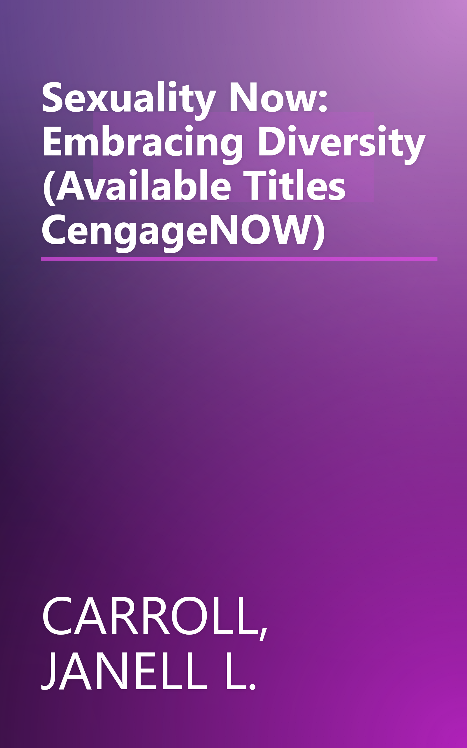 Sexuality Now: Embracing Diversity (Available Titles CengageNOW) book cover